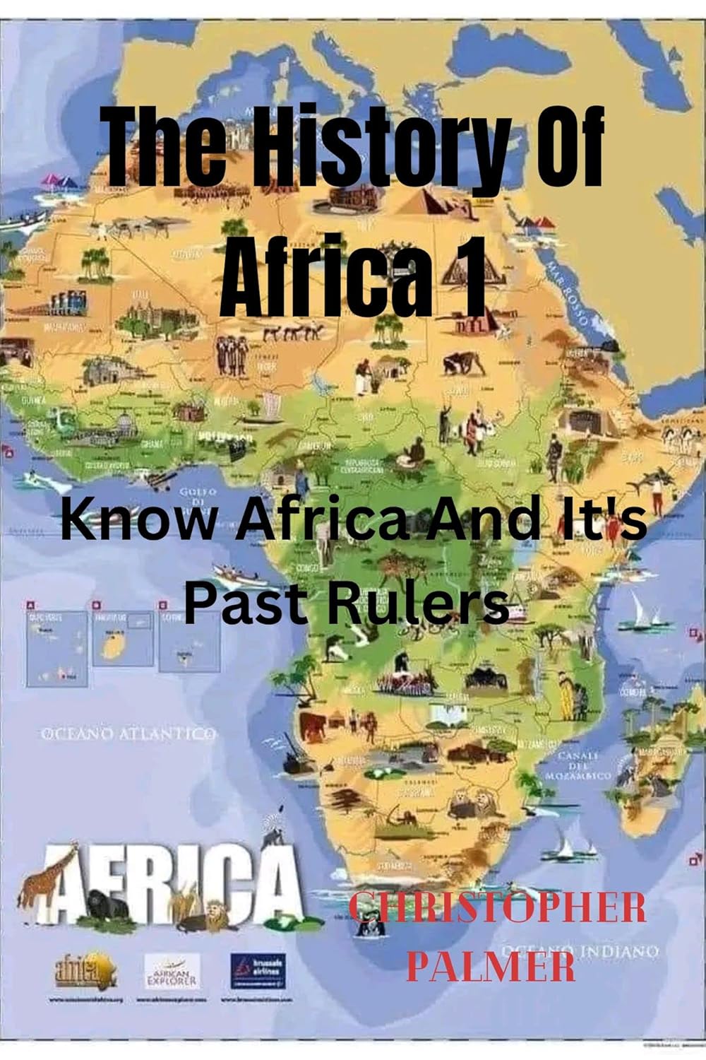 Amazon.com: The History Of Africa 1: Know Africa And It's Past Rulers ...