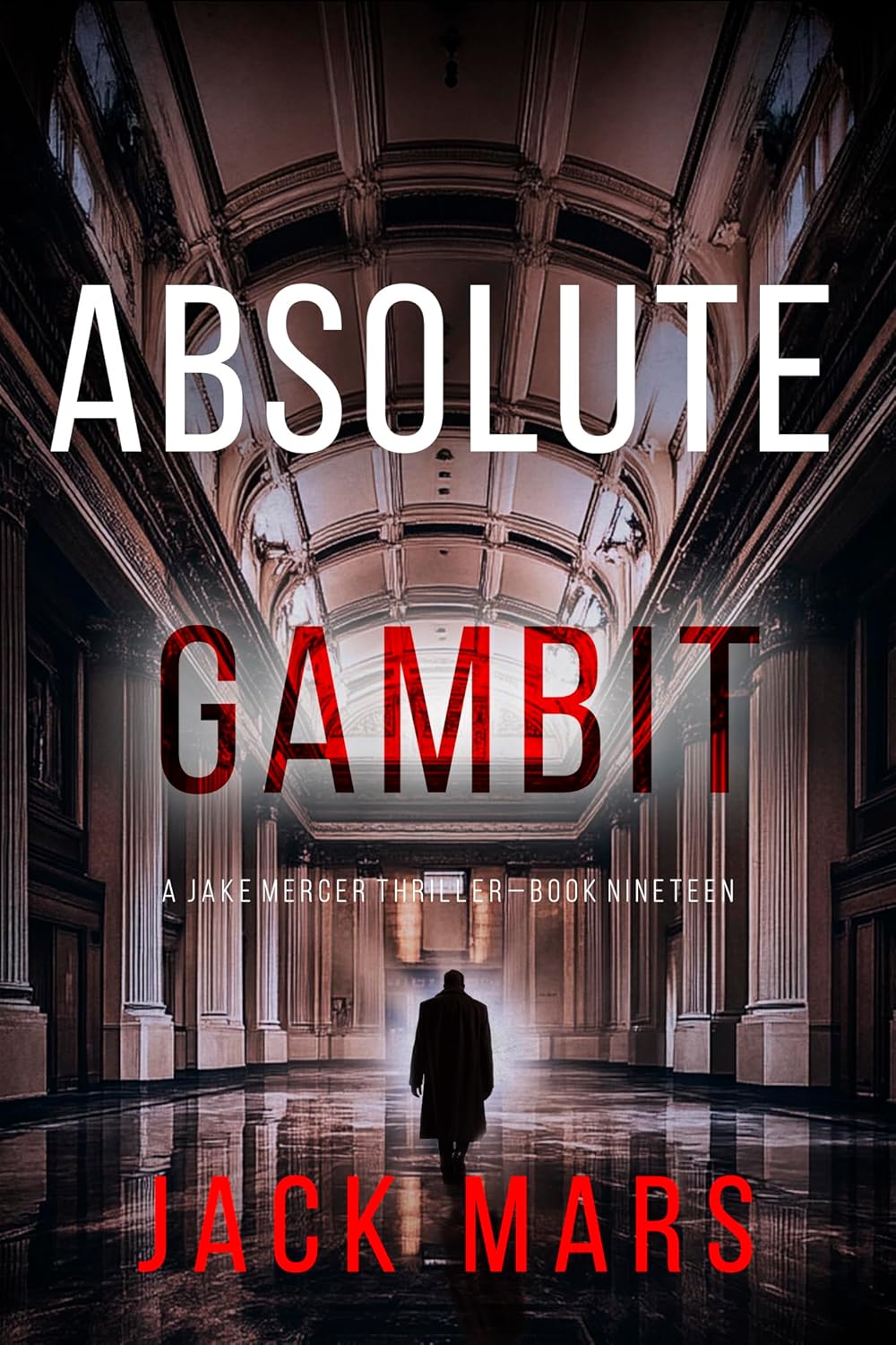 Amazon.com: Absolute Gambit (A Jake Mercer Political Thriller—Book ...