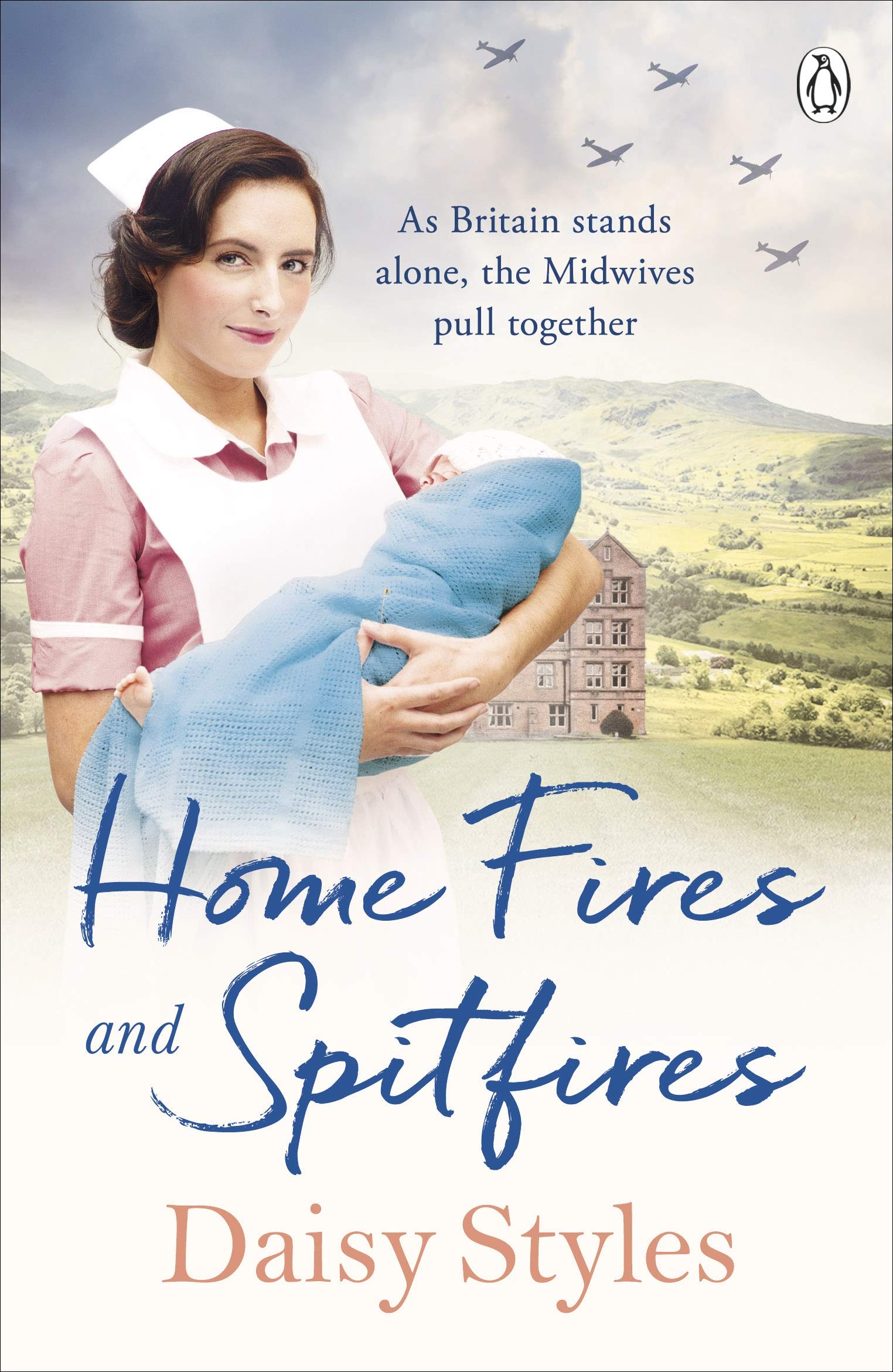 Home Fires and Spitfires (Wartime Midwives Series): Styles, Daisy ...