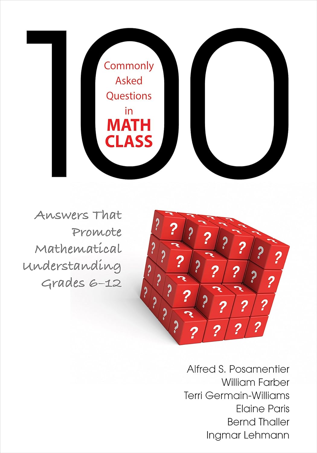 100 Commonly Asked Questions in Math Class: Answers That Promote ...