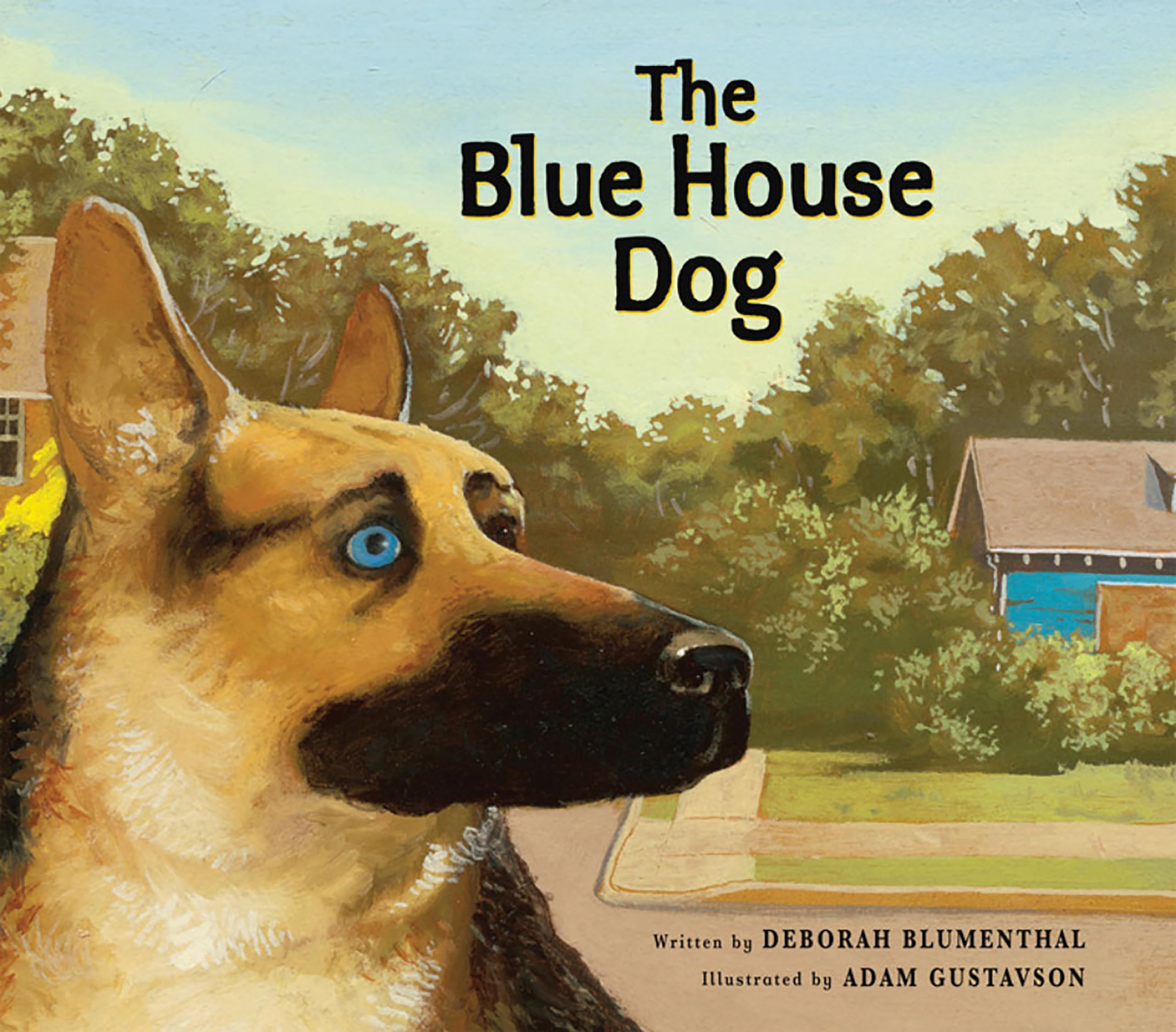 The Blue House Dog: Blumenthal, Deborah, Gustavson, Adam: 9781561455379 ...