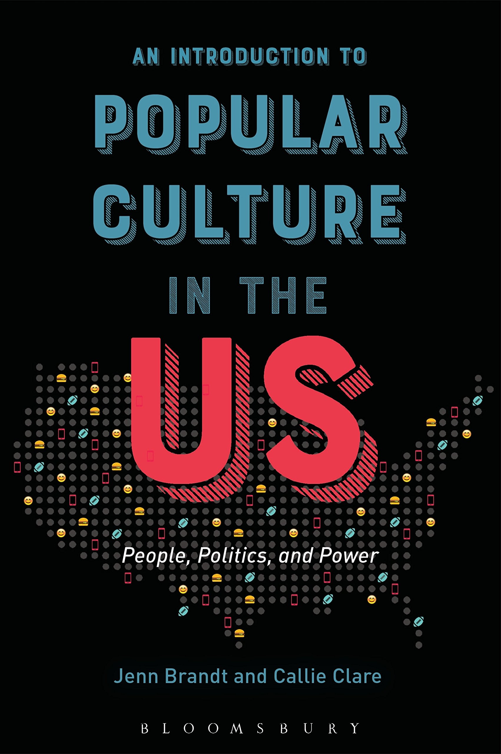 An Introduction to Popular Culture in the US: People, Politics, and ...