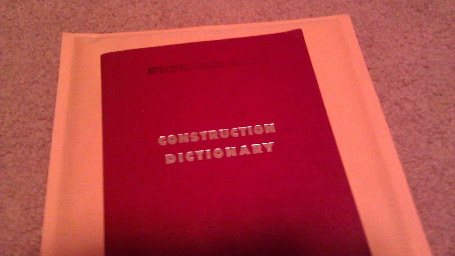 Construction Dictionary: Construction Terms & Tables and an ...