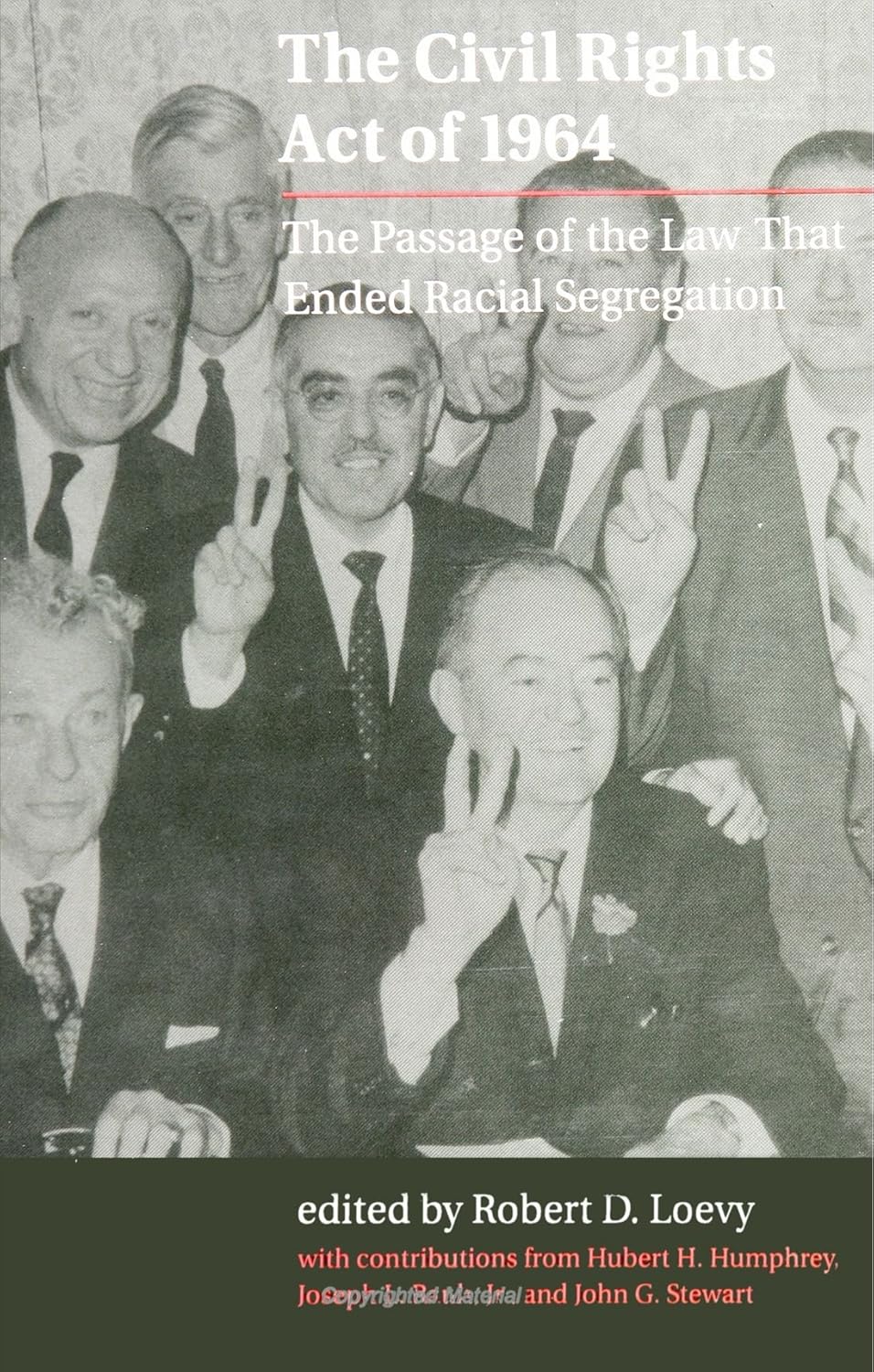 The Civil Rights Act of 1964: The Passage of the Law That Ended Racial ...