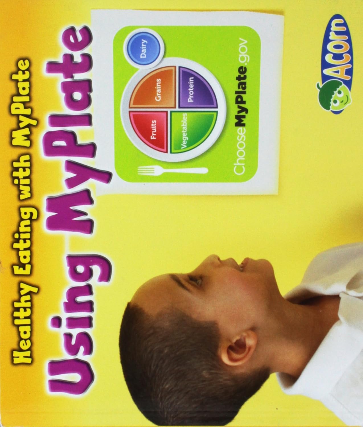 Using Myplate (Acorn: Healthy Eating with MyPlate): Rissman, Rebecca ...