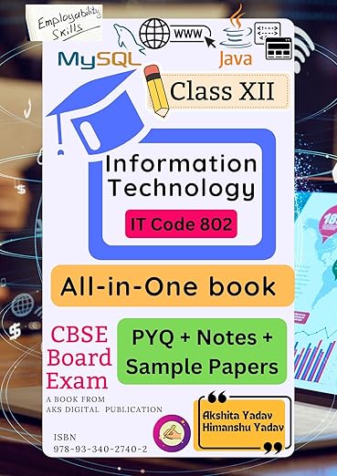 Class 12 Information Technology IT Code 802 Sample Papers Book CBSE Board Exam 2023-24 : Akshita ...