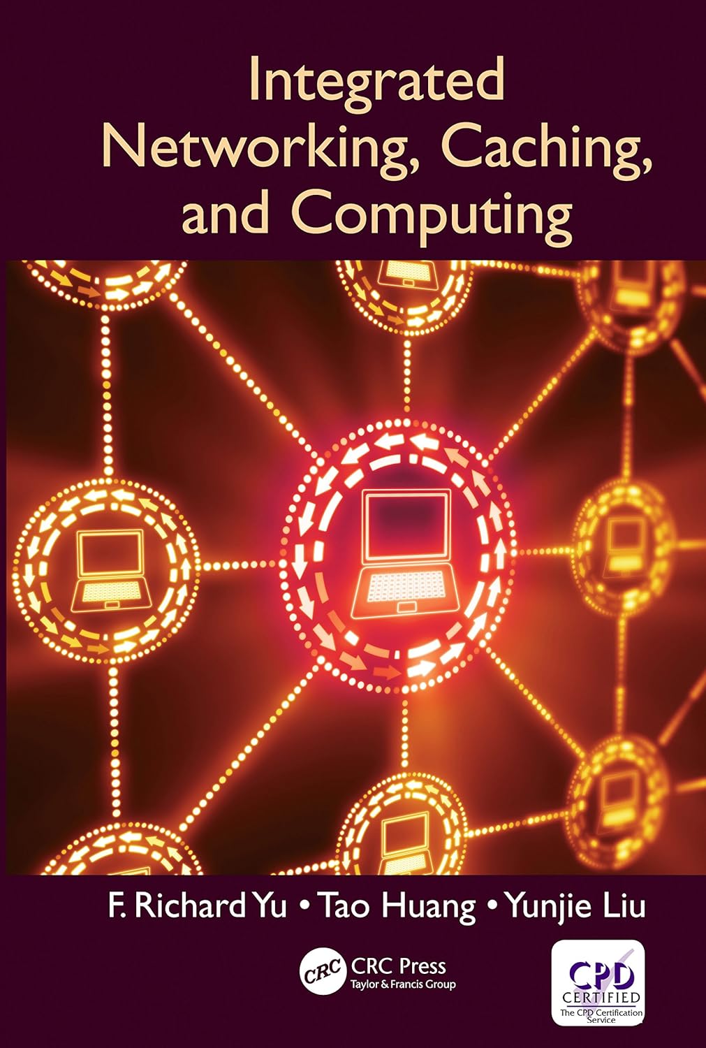 Integrated Networking, Caching, and Computing, Yu, F. Richard, Huang ...