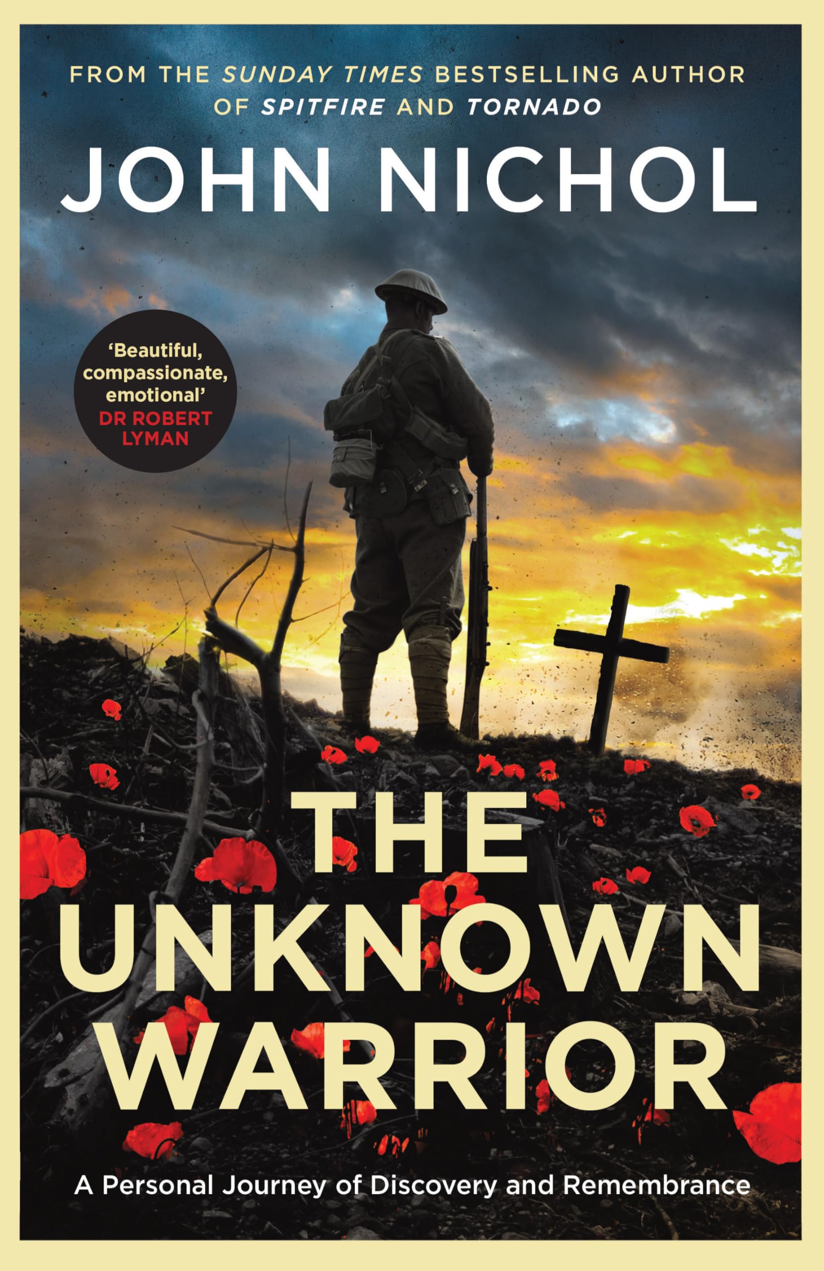 The Unknown Warrior: A Personal Journey of Discovery and Remembrance ...