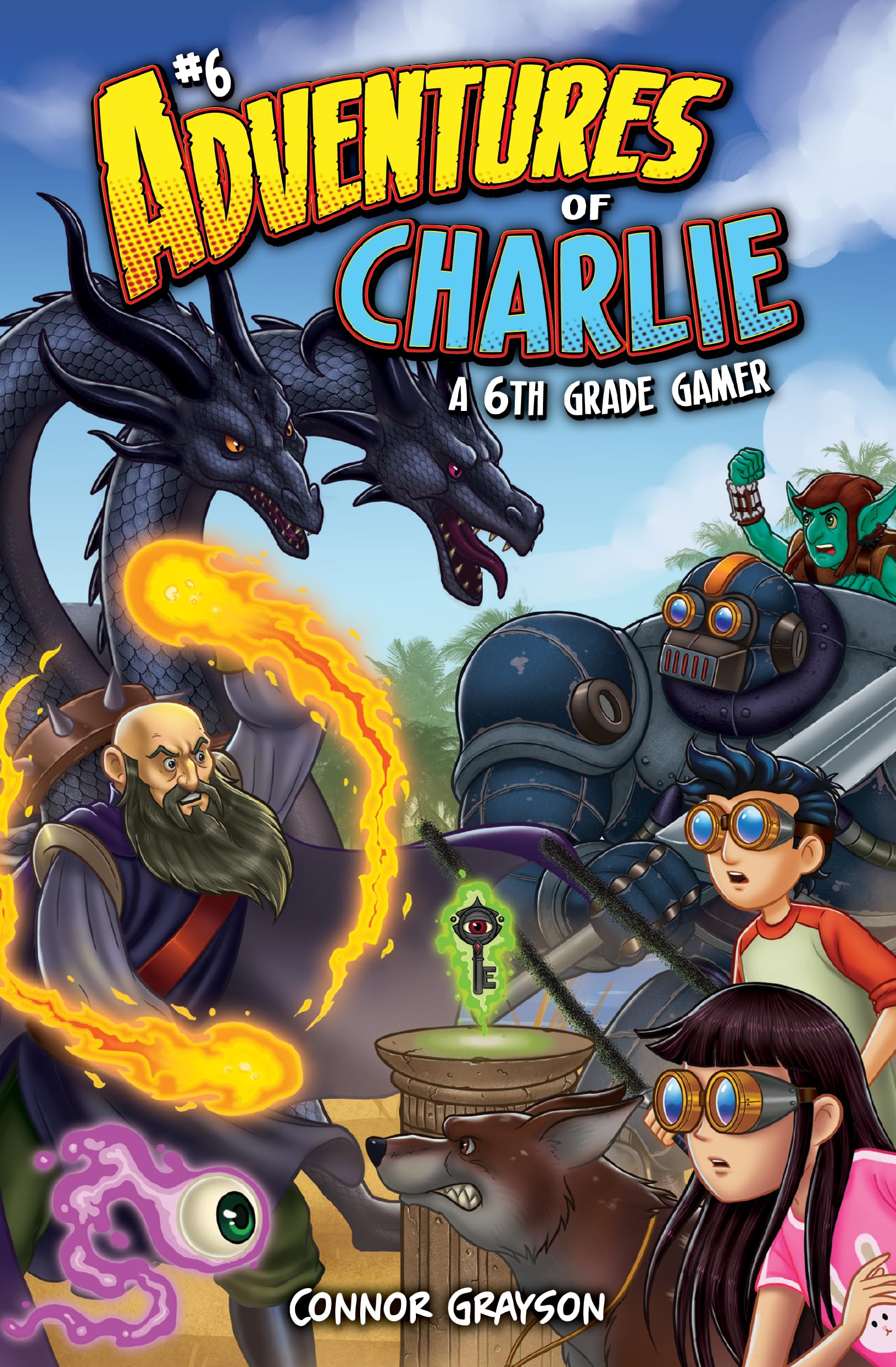 Adventures of Charlie: A 6th Grade Gamer #6: A 6th Grade Gamer: Grayson ...