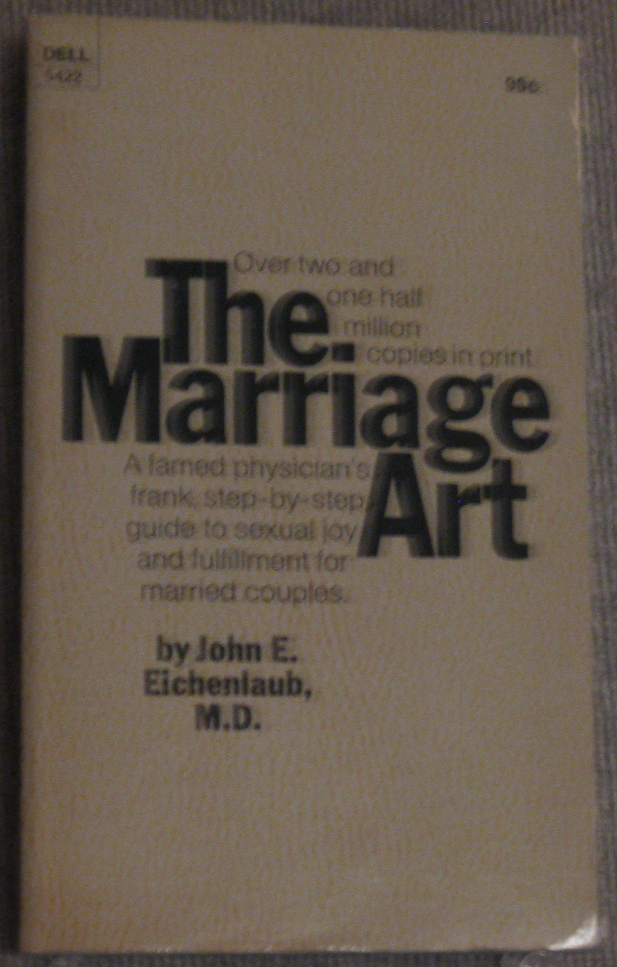 The Marriage Art: Eichenlaub M.D., John E.: Amazon.com: Books