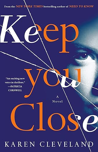 Amazon.com: Keep You Close: A Novel eBook : Cleveland, Karen: Books