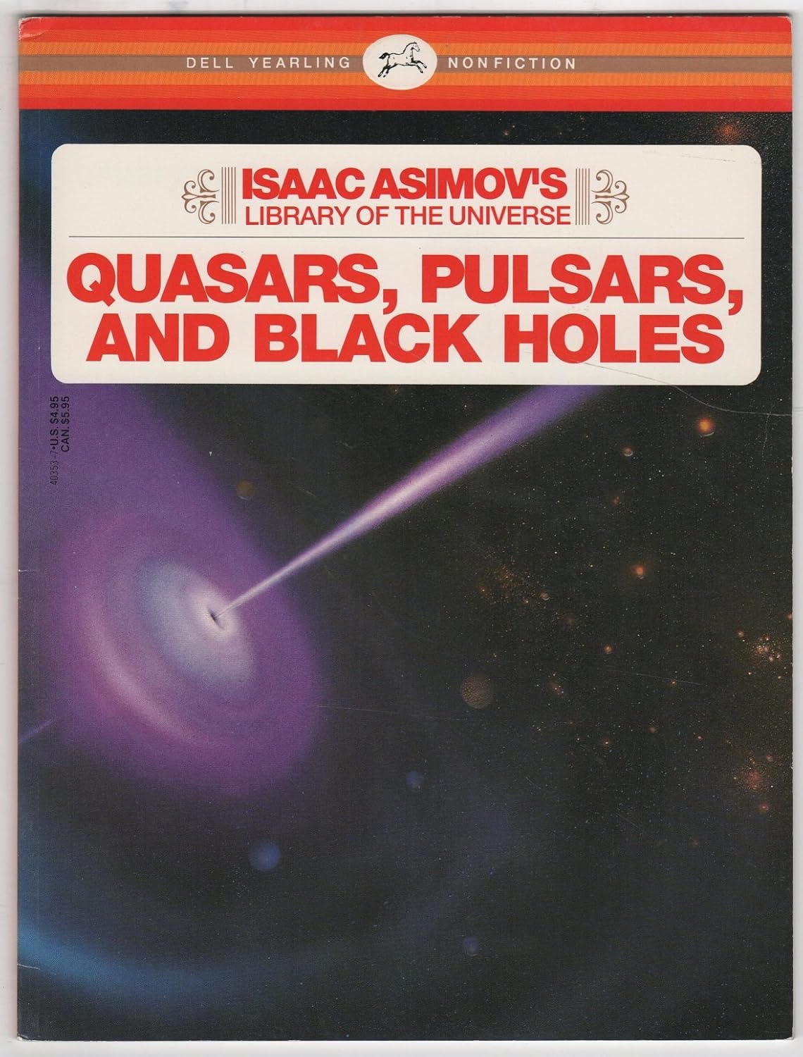 QUASARS, PULSARS, AND BLACK HOLES (Library of the Universe): Asimov ...