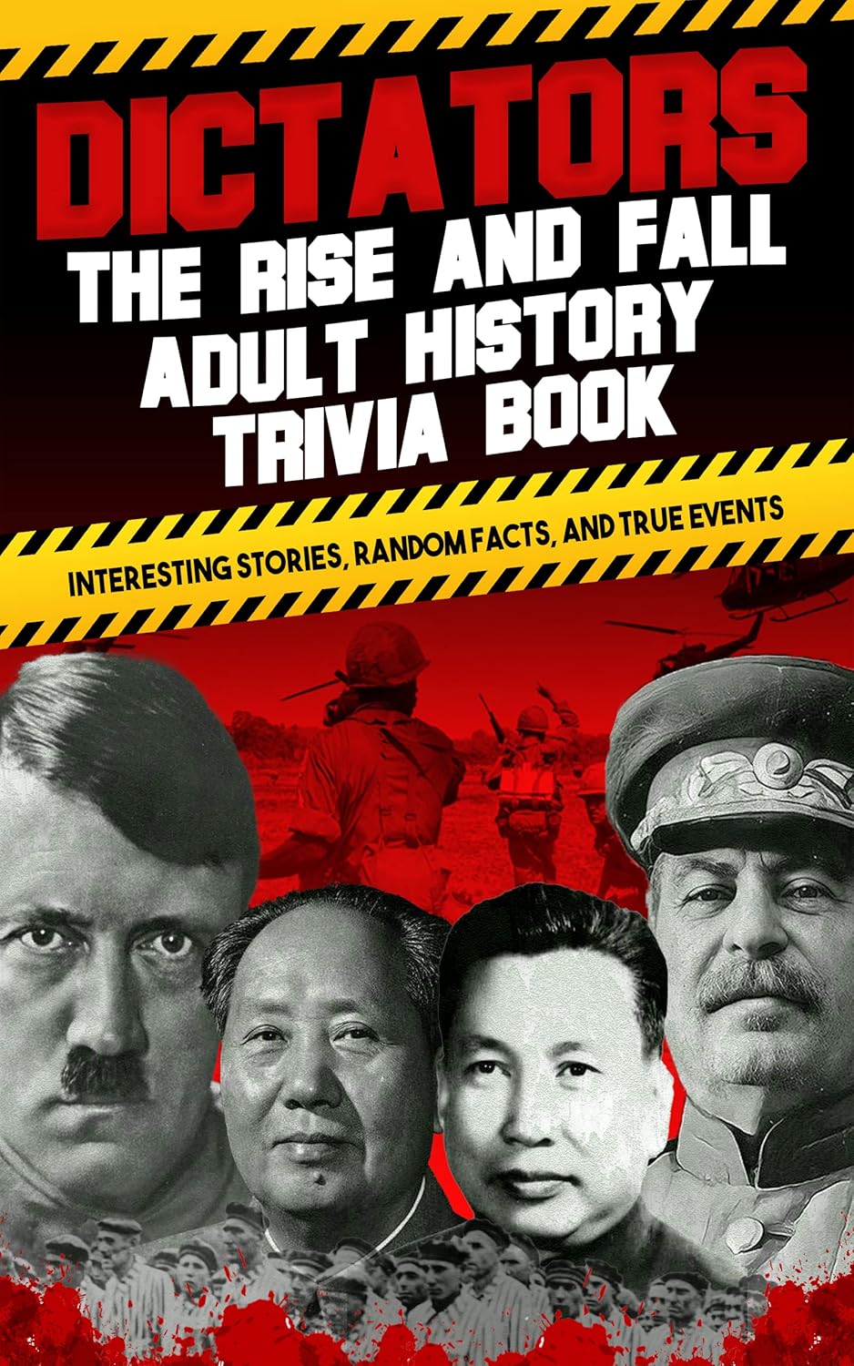 Dictators The Rise and Fall, Adult History Trivia Book: Interesting ...