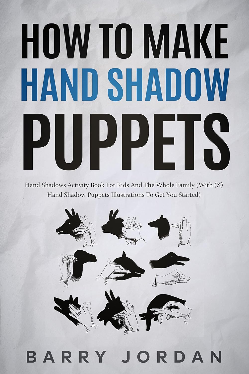 Amazon.com: How to Make Hand Shadow Puppets: Hand Shadows Activity Book ...