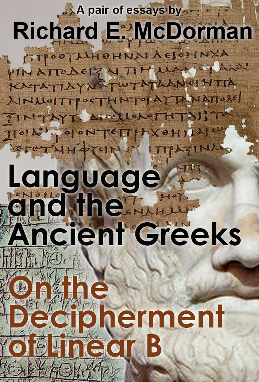 Language and the Ancient Greeks and On the Decipherment of Linear B (A Pair of Essays) eBook ...