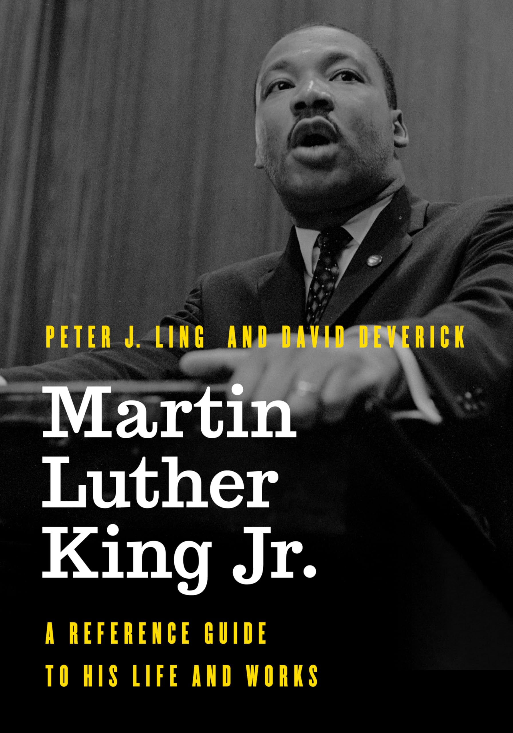 Martin Luther King Jr.: A Reference Guide to His Life and Works ...