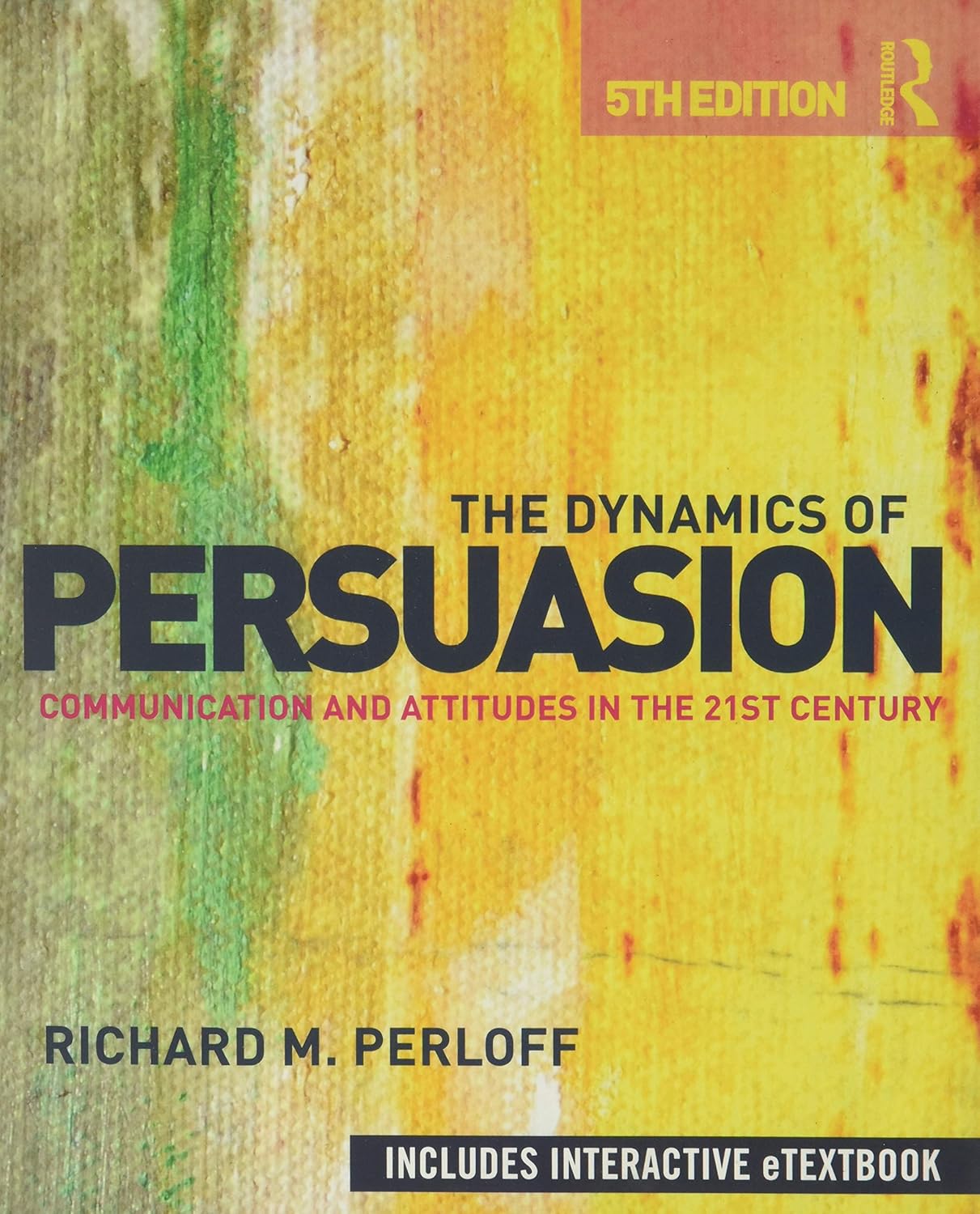 Amazon.com: The Dynamics of Persuasion: Communication and Attitudes in ...