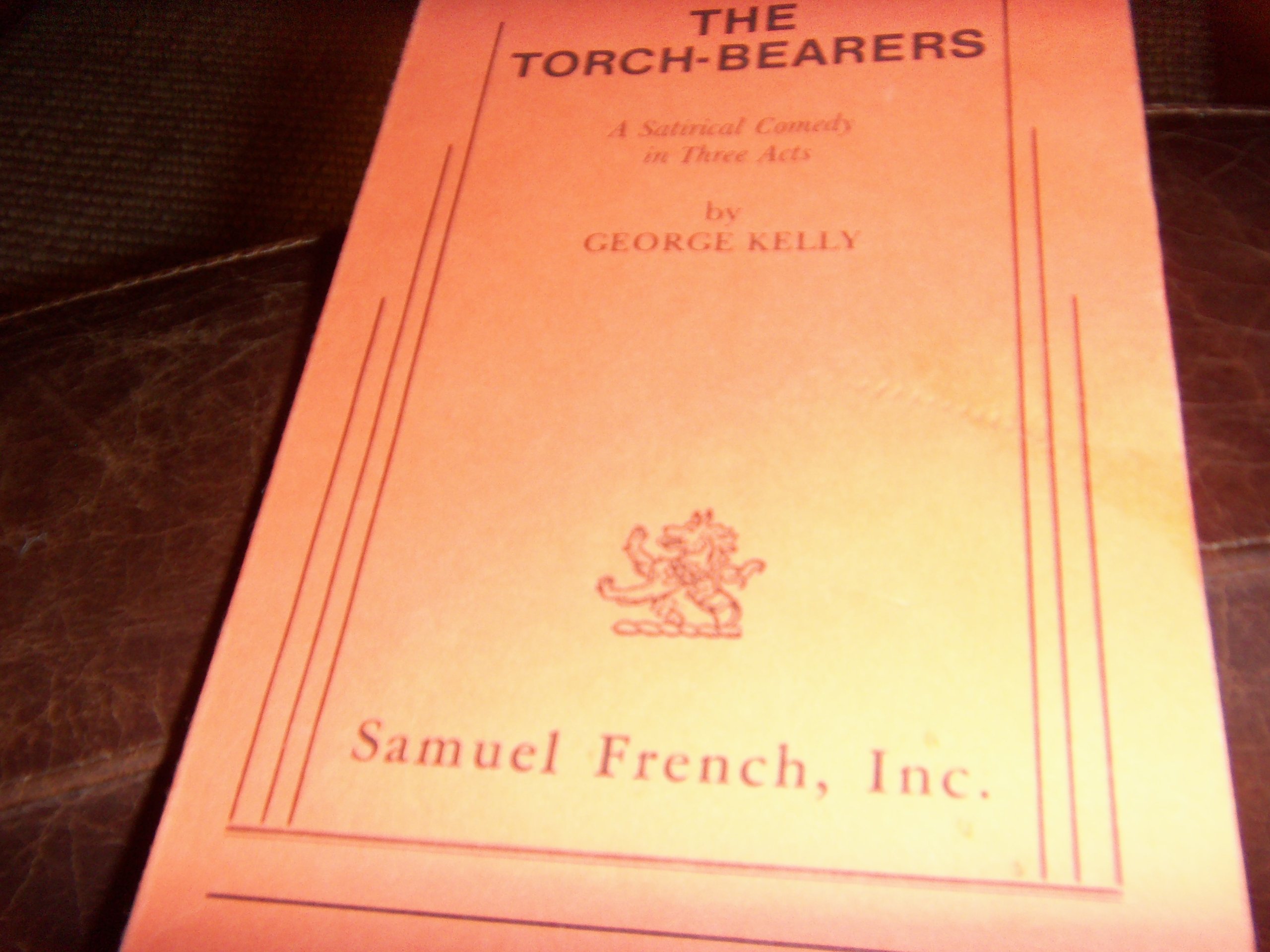 The Torch-Bearers: KELLY, George: 9780573616914: Amazon.com: Books
