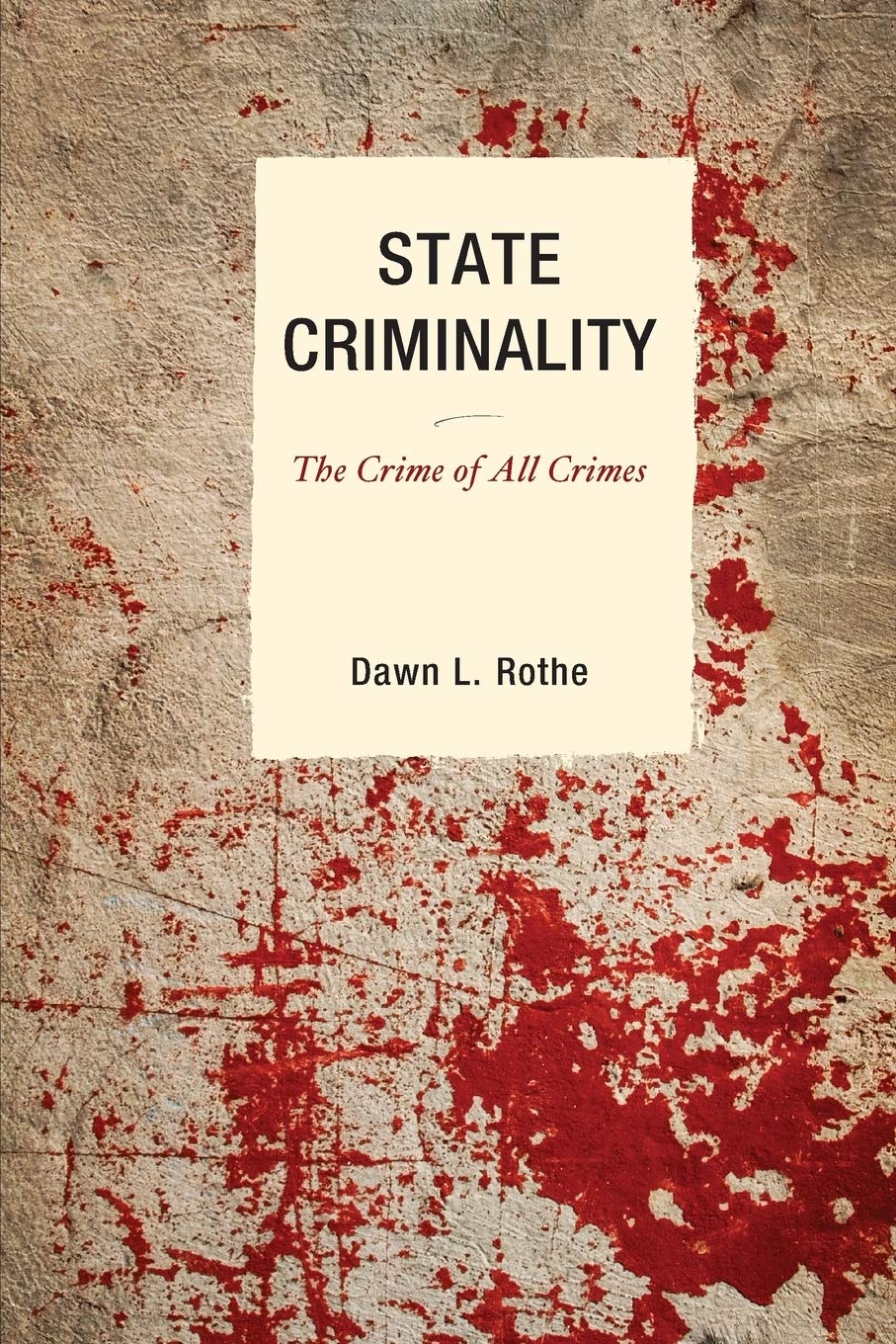 Amazon.com: State Criminality: The Crime of All Crimes (Issues in Crime ...