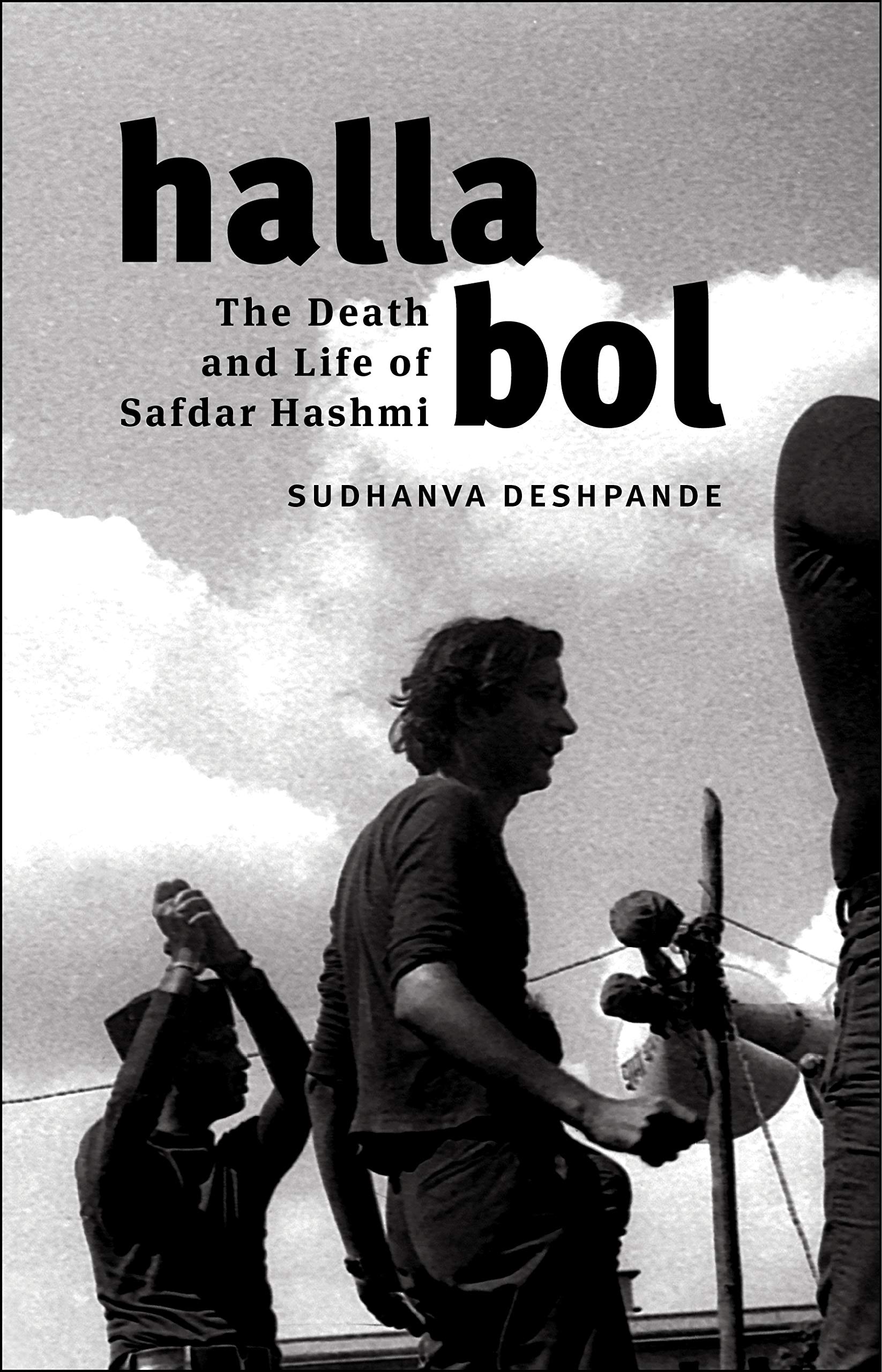 Buy Halla Bol: The Death and Life of Safdar Hashmi Book Online at Low ...