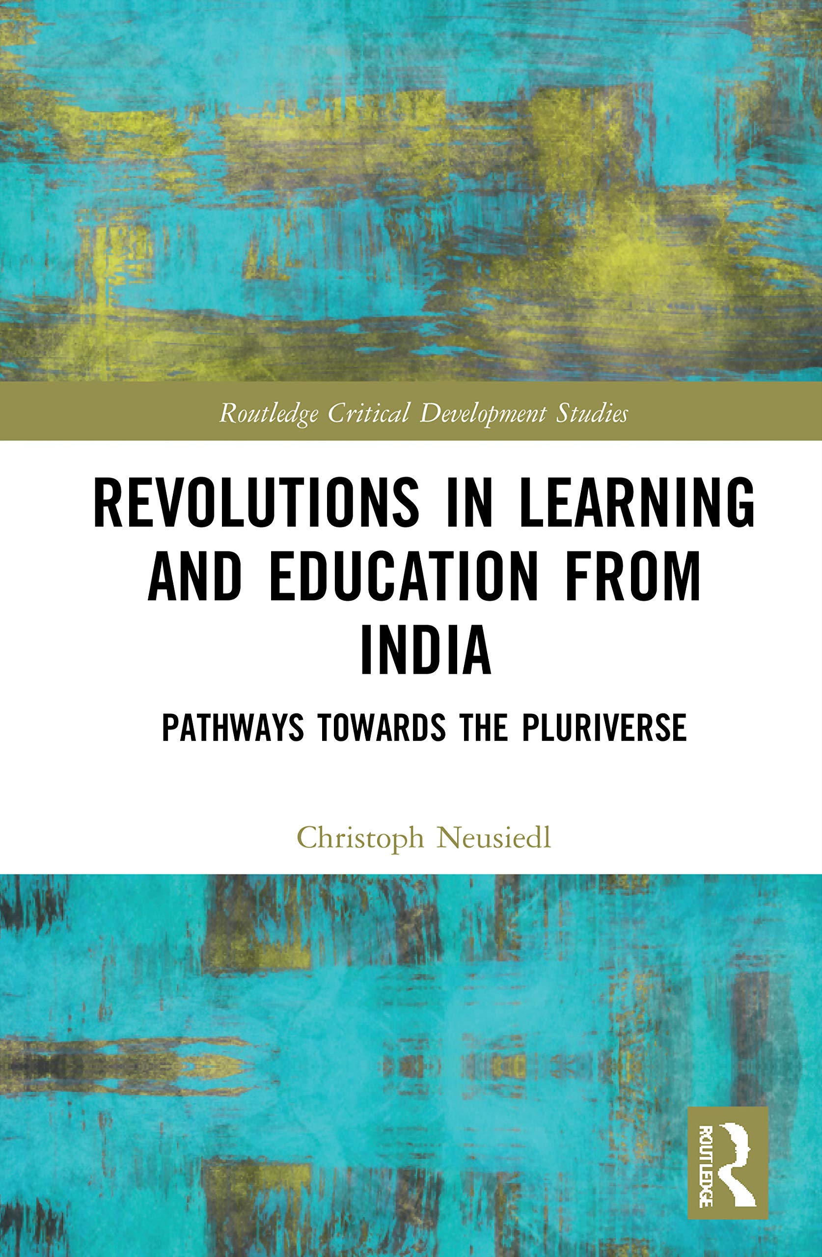 Revolutions in Learning and Education from India (Routledge Critical ...