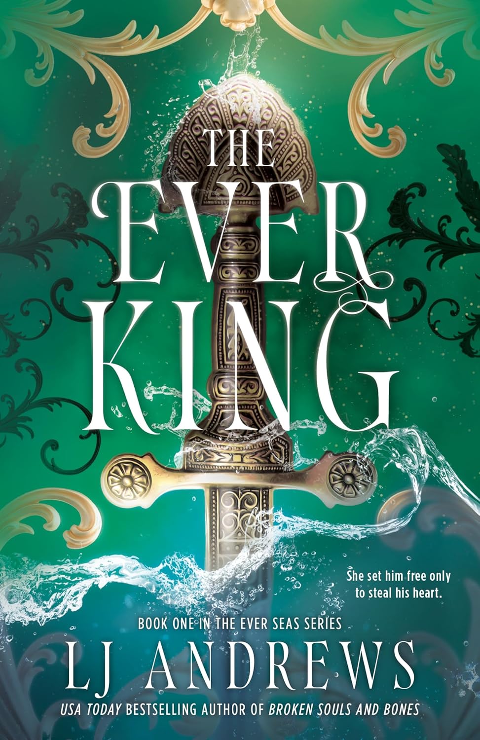 The Ever King: An Irresistible Tale of Fae Magic, Pirates, Secrets, and ...