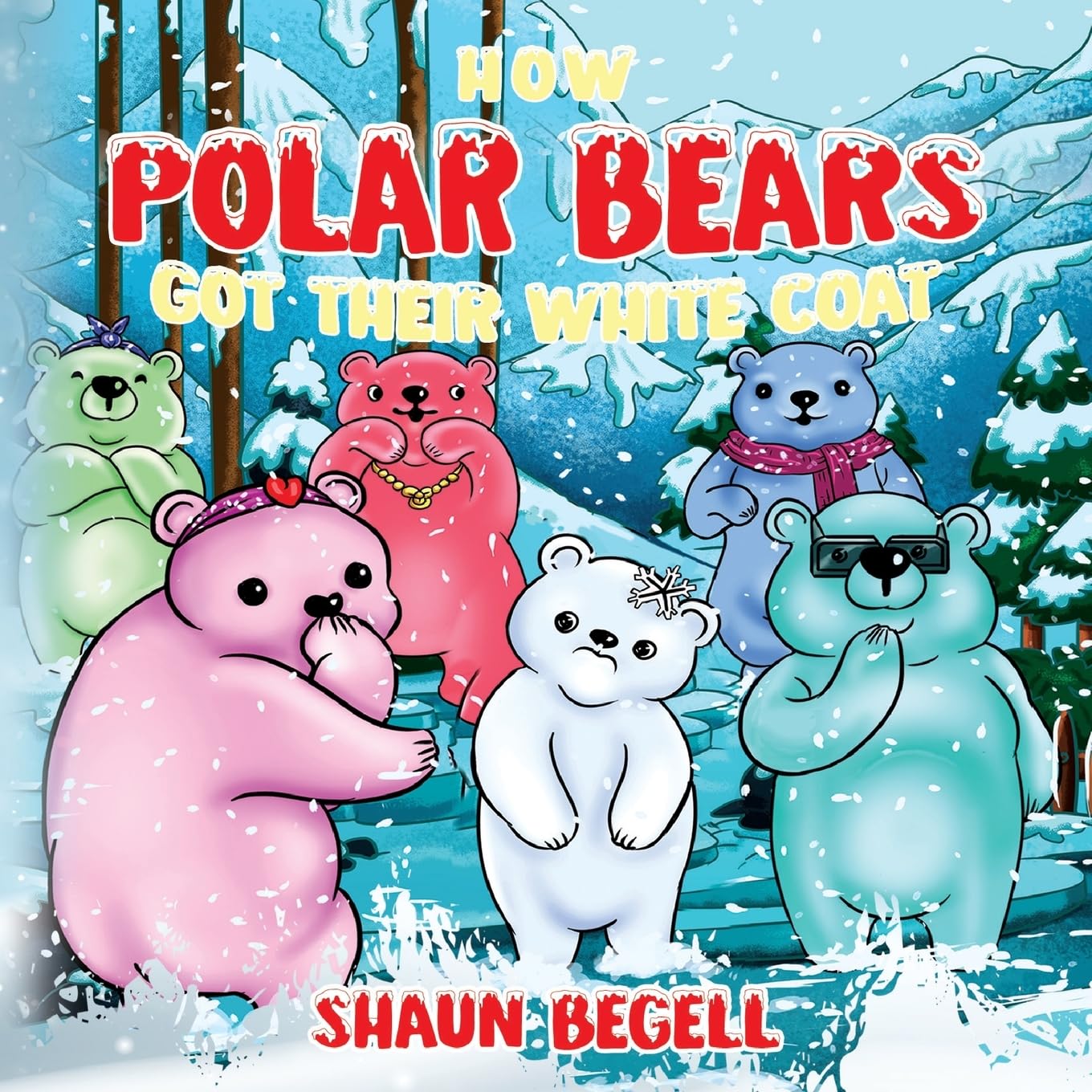 How Polar Bears Got Their White Coat: Begell, Shaun: 9781838759445 ...