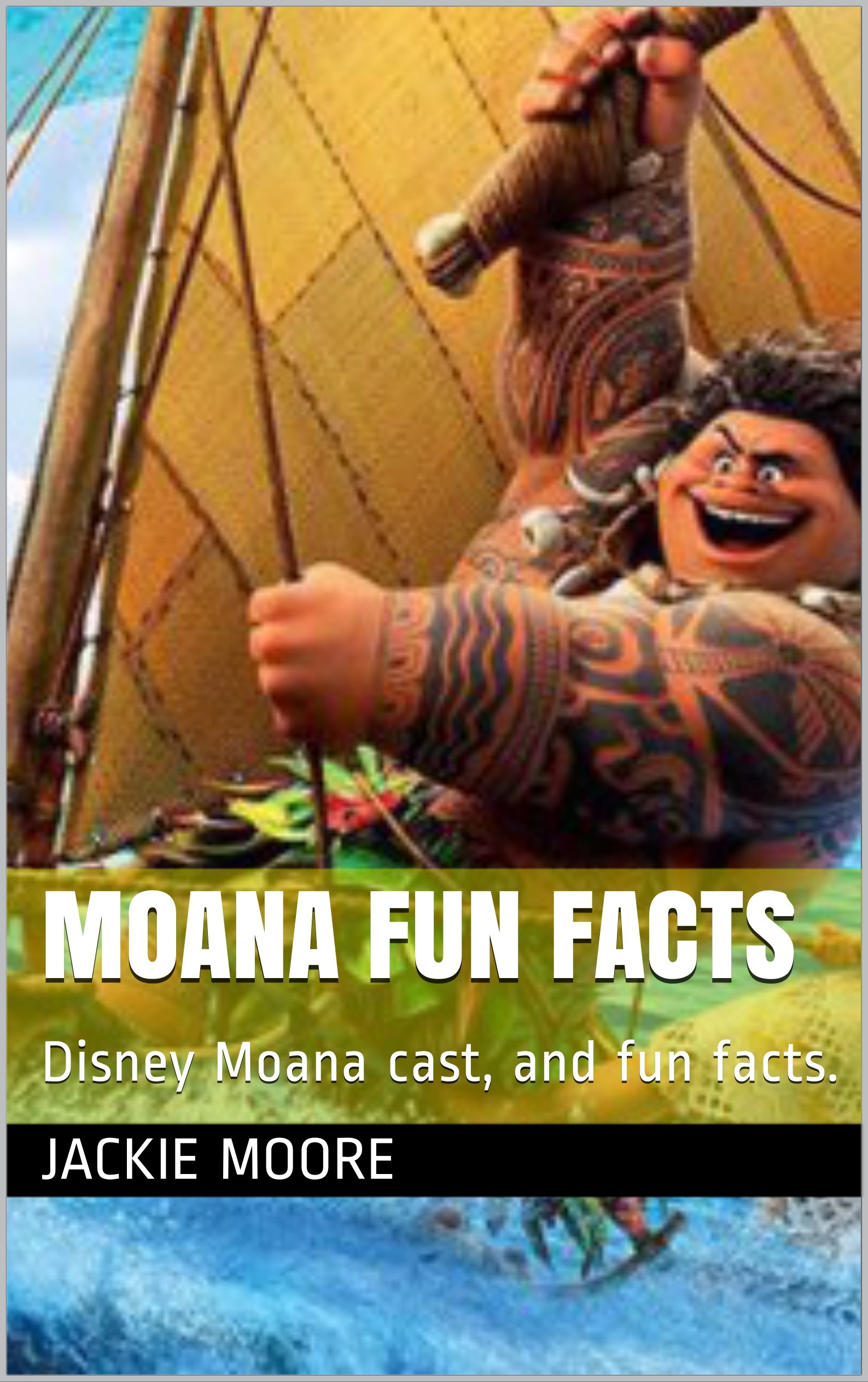 Buy Moana Fun Facts: Disney Moana cast, and fun facts. (1) Online at ...