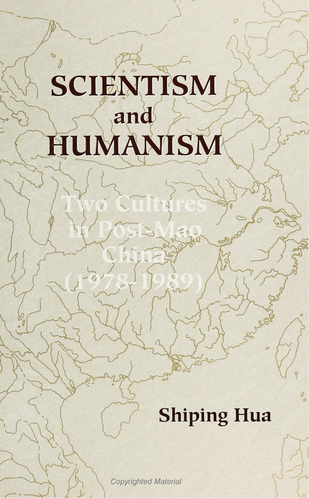 Scientism and Humanism: Two Cultures in Post-Mao China (1978-1989): Hua ...