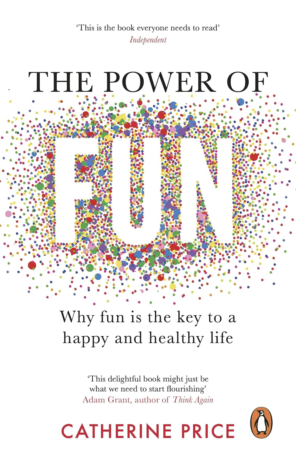 Buy The Power of Fun: Why fun is the key to a happy and healthy life ...