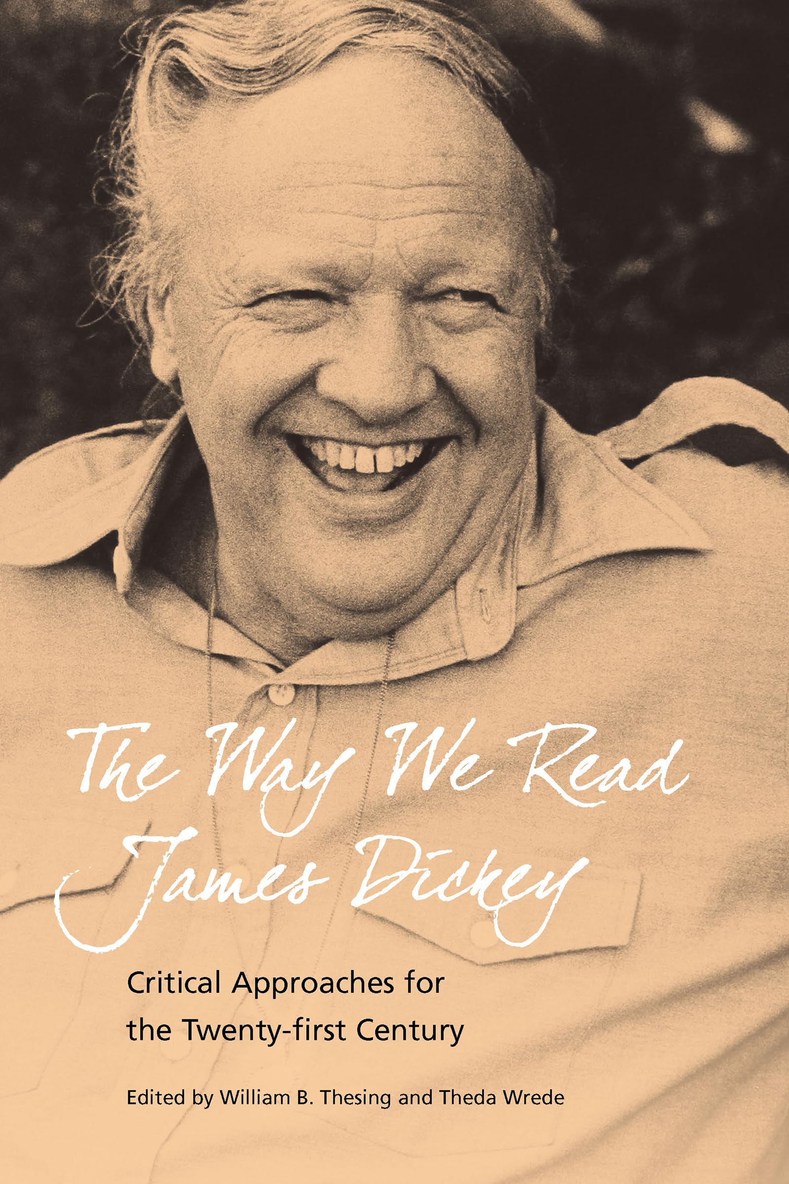 James Dickey Book James Dickey: The World As A Lie Hart, Henry