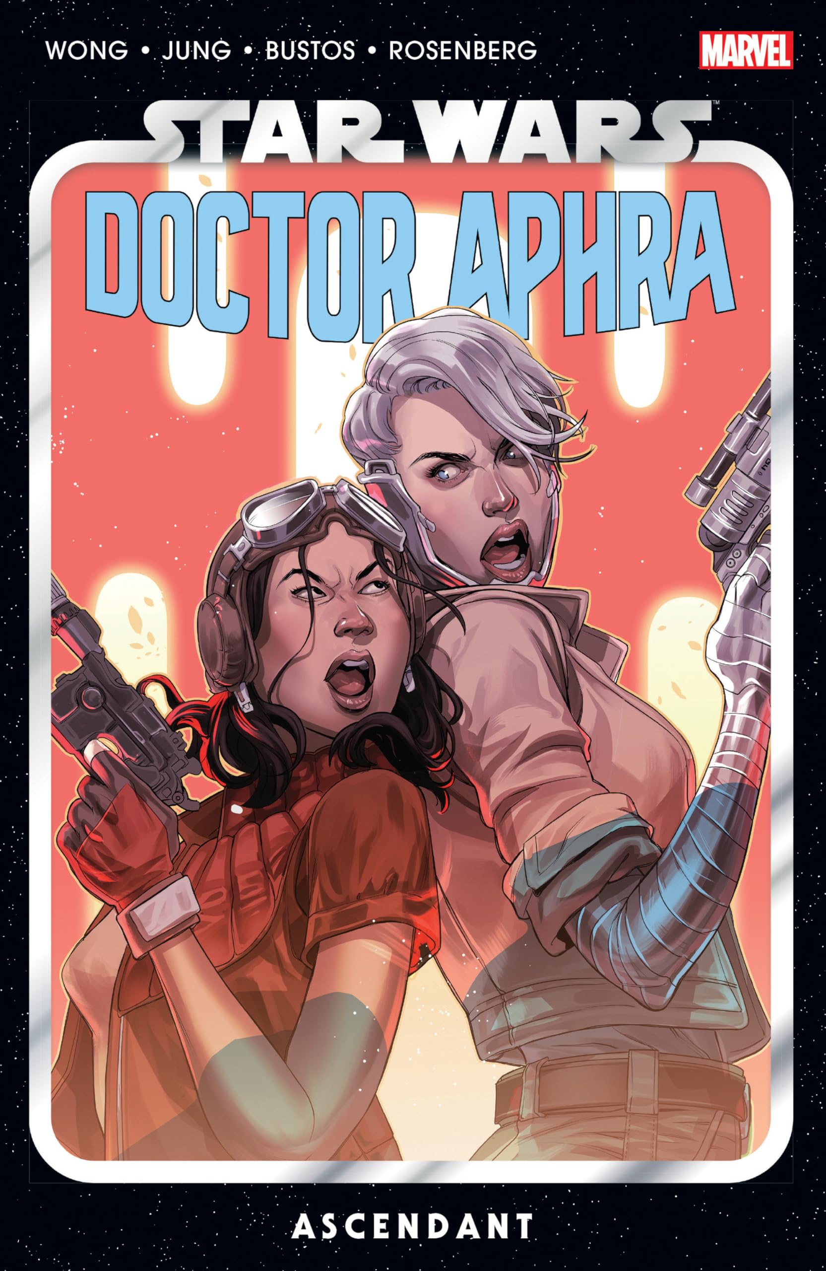 STAR WARS: DOCTOR APHRA VOL. 6 - ASCENDANT: Wong, Alyssa, Jung, Minkyu ...