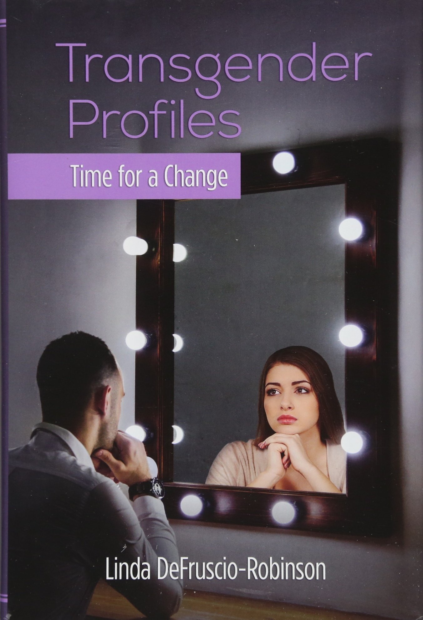 Amazon.com: Transgender Profiles: Time for a Change: 9781612549866 ...