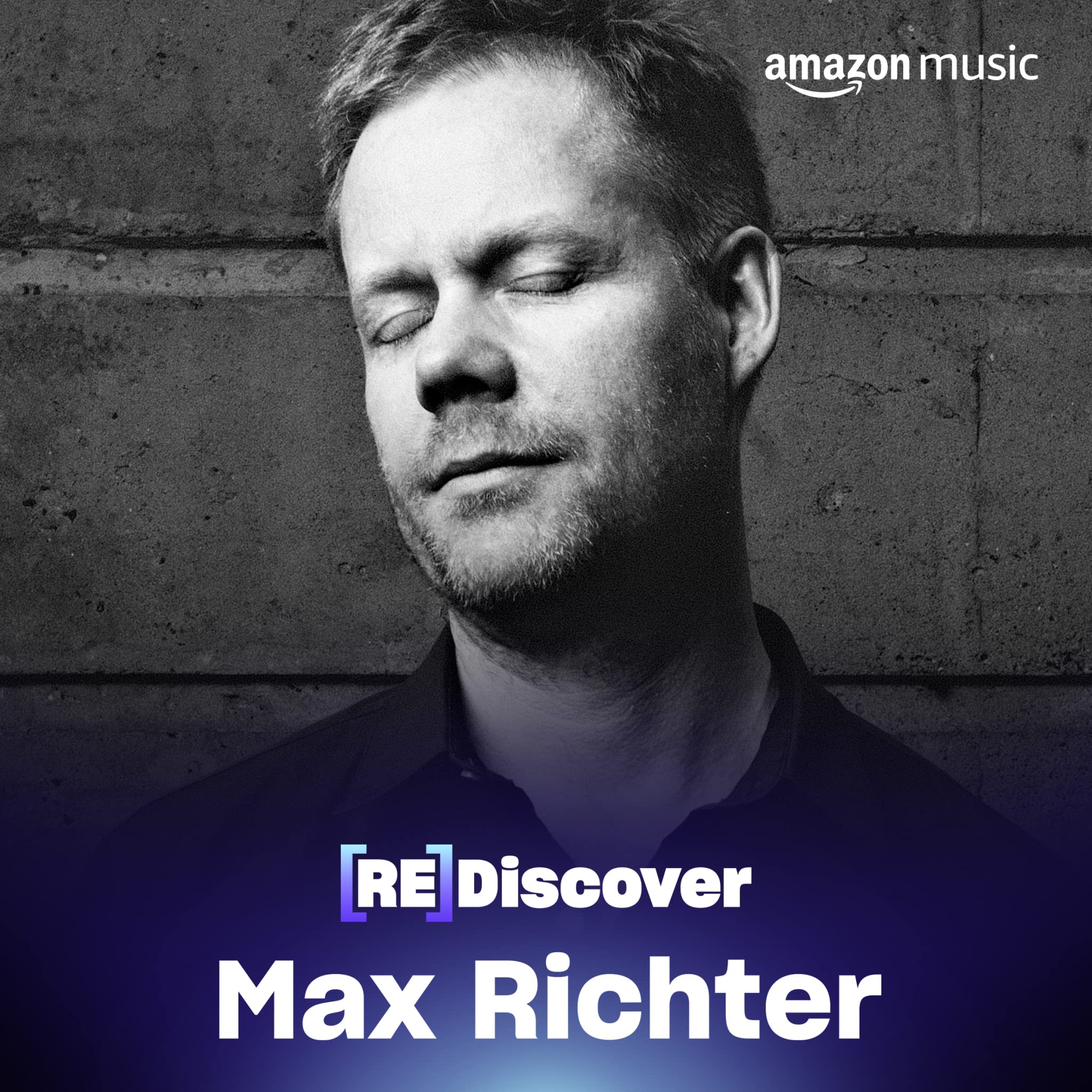REDISCOVER Max Richter Playlist on Amazon Music Unlimited