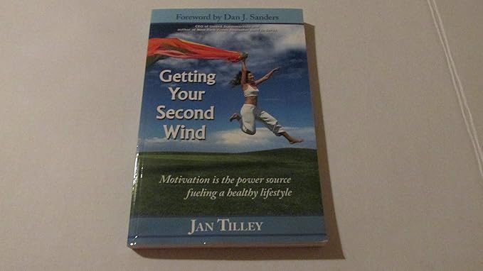 Getting Your Second Wind: Tilley, Jan: 9781604941333: Amazon.com: Books