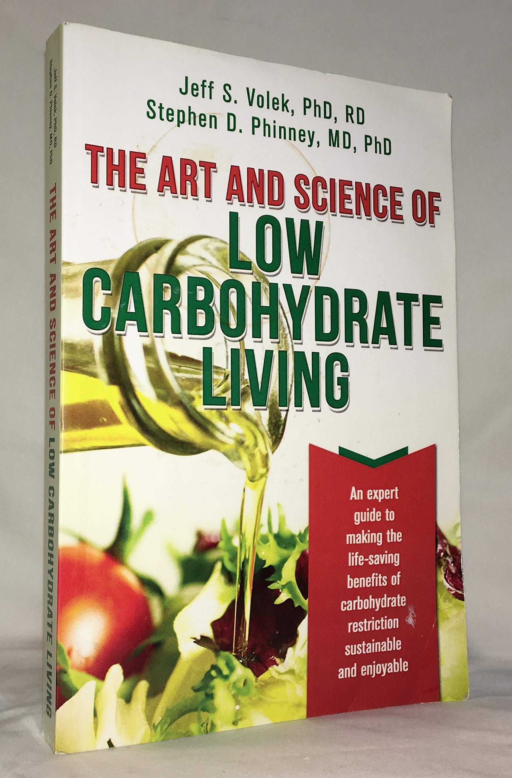 The Art and Science of Low Carbohydrate Living: An Expert Guide to ...