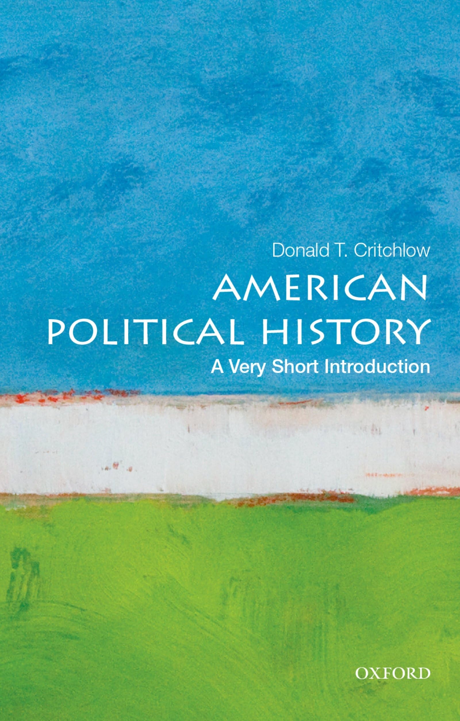 American Political History: A Very Short Introduction (Very Short ...