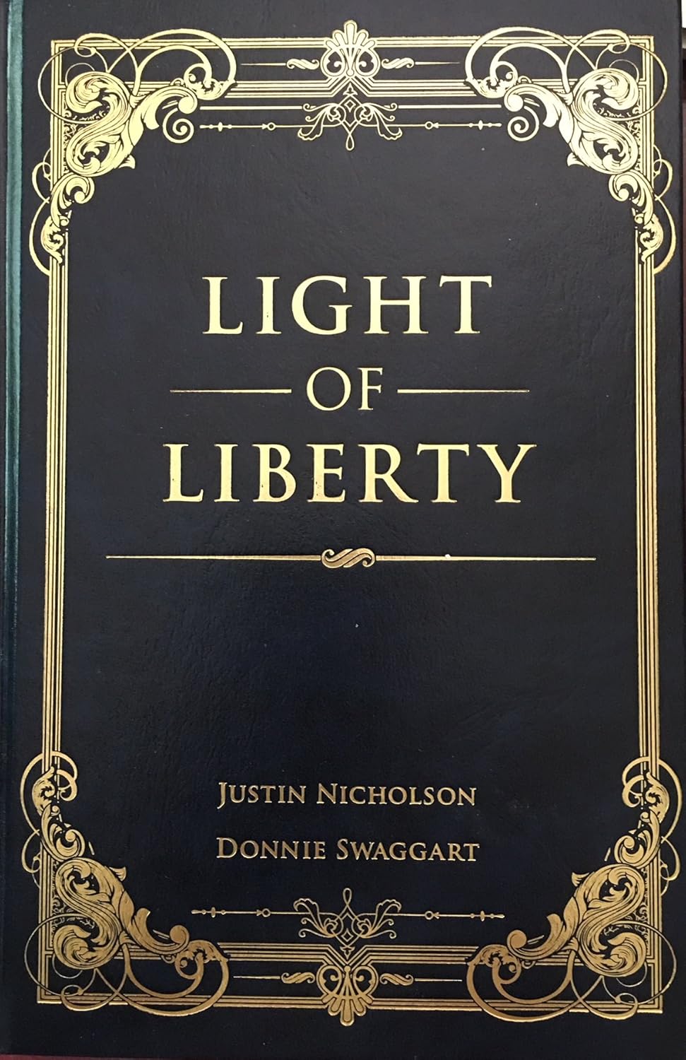 Light Of Liberty: Justin Nicholson and Donnie Swaggart: 9781941403372 ...