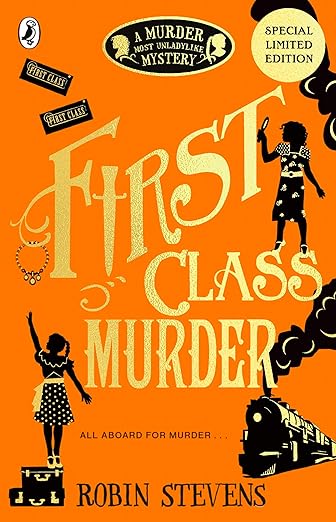 First Class Murder: 3 (A Murder Most Unladylike Mystery) : Stevens ...