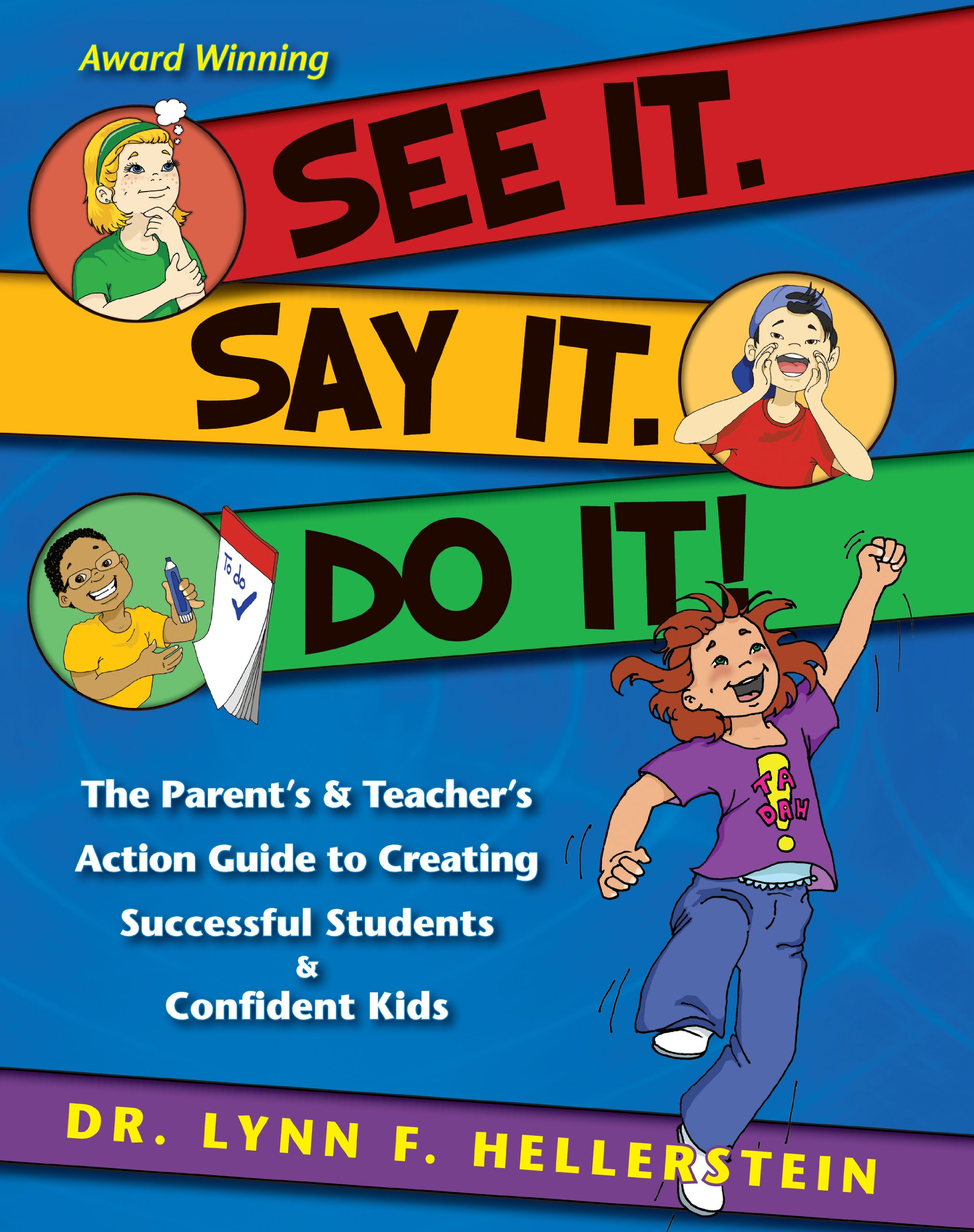 See It. Say It. Do It! The Parent's & Teacher's Action Guide to ...