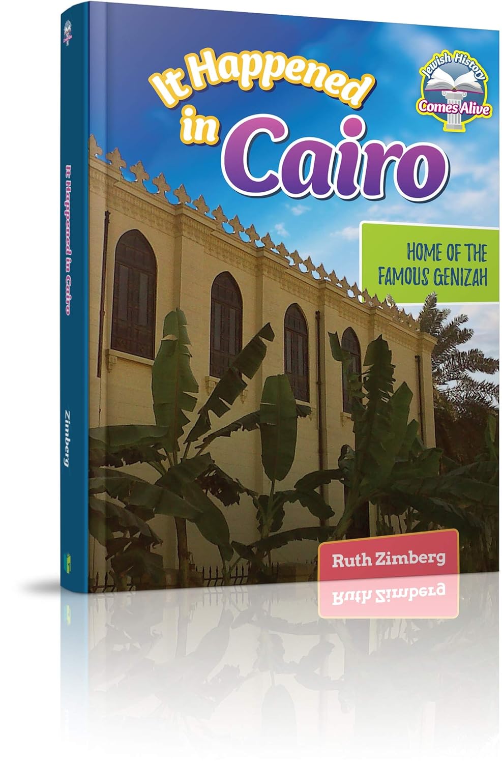 It Happened in Cairo: Home of the Great Genizah (Jewish History Comes ...