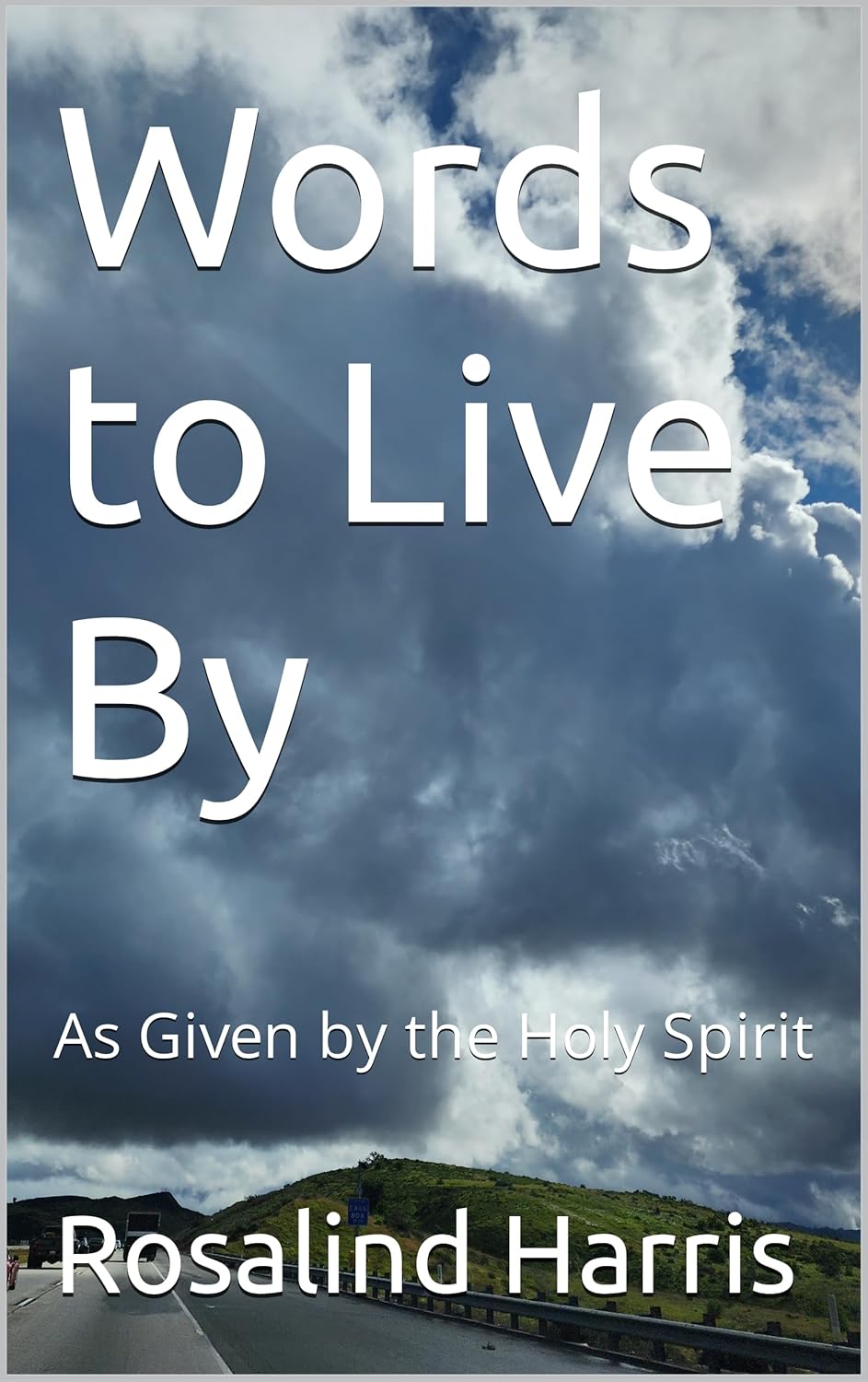 Words to Live By: As Given by the Holy Spirit - Kindle edition by ...