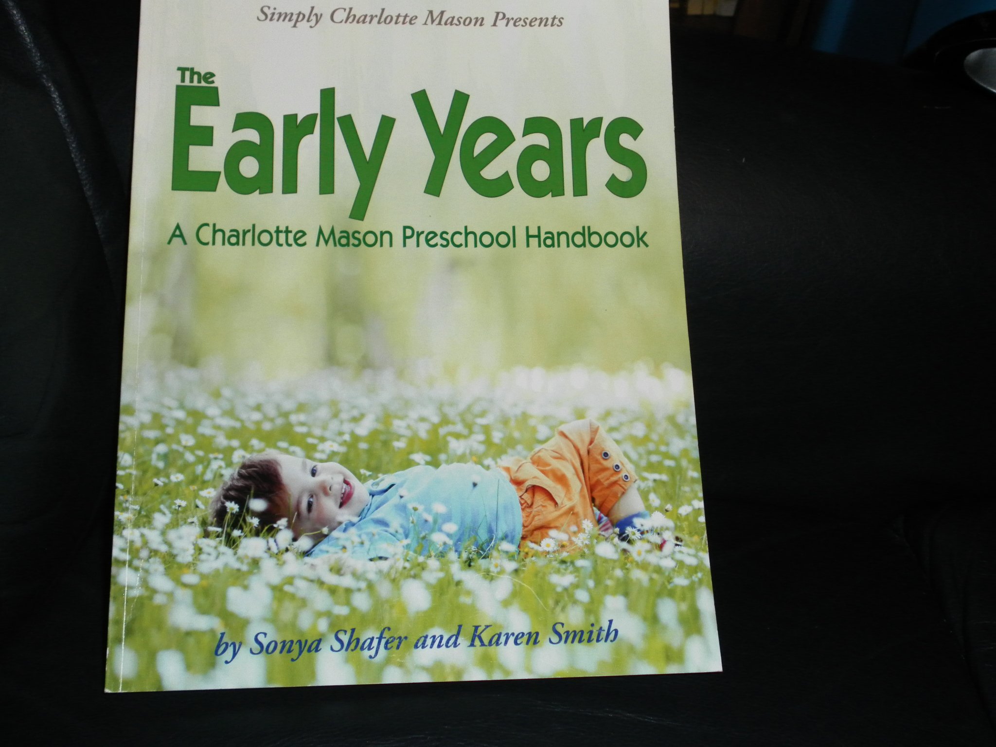 Simply Charlotte Mason Presents the Early Years a Charlotte Mason ...