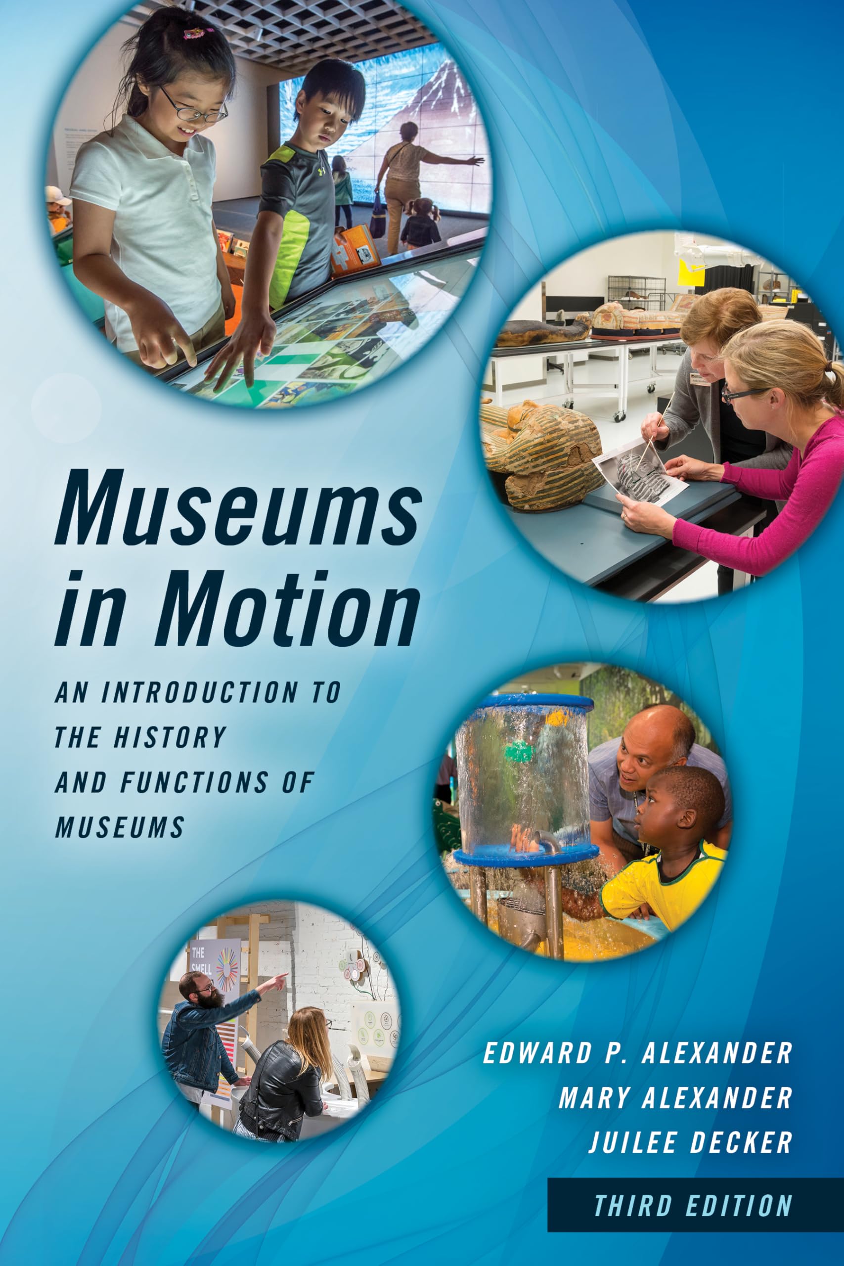 Museums in Motion: An Introduction to the History and Functions of ...