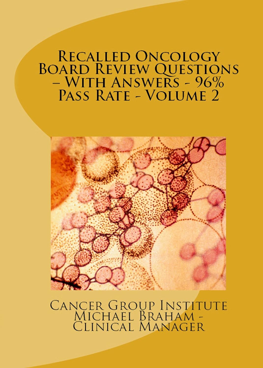 Recalled Oncology Board Review Questions – With Answers - 96% Pass Rate ...