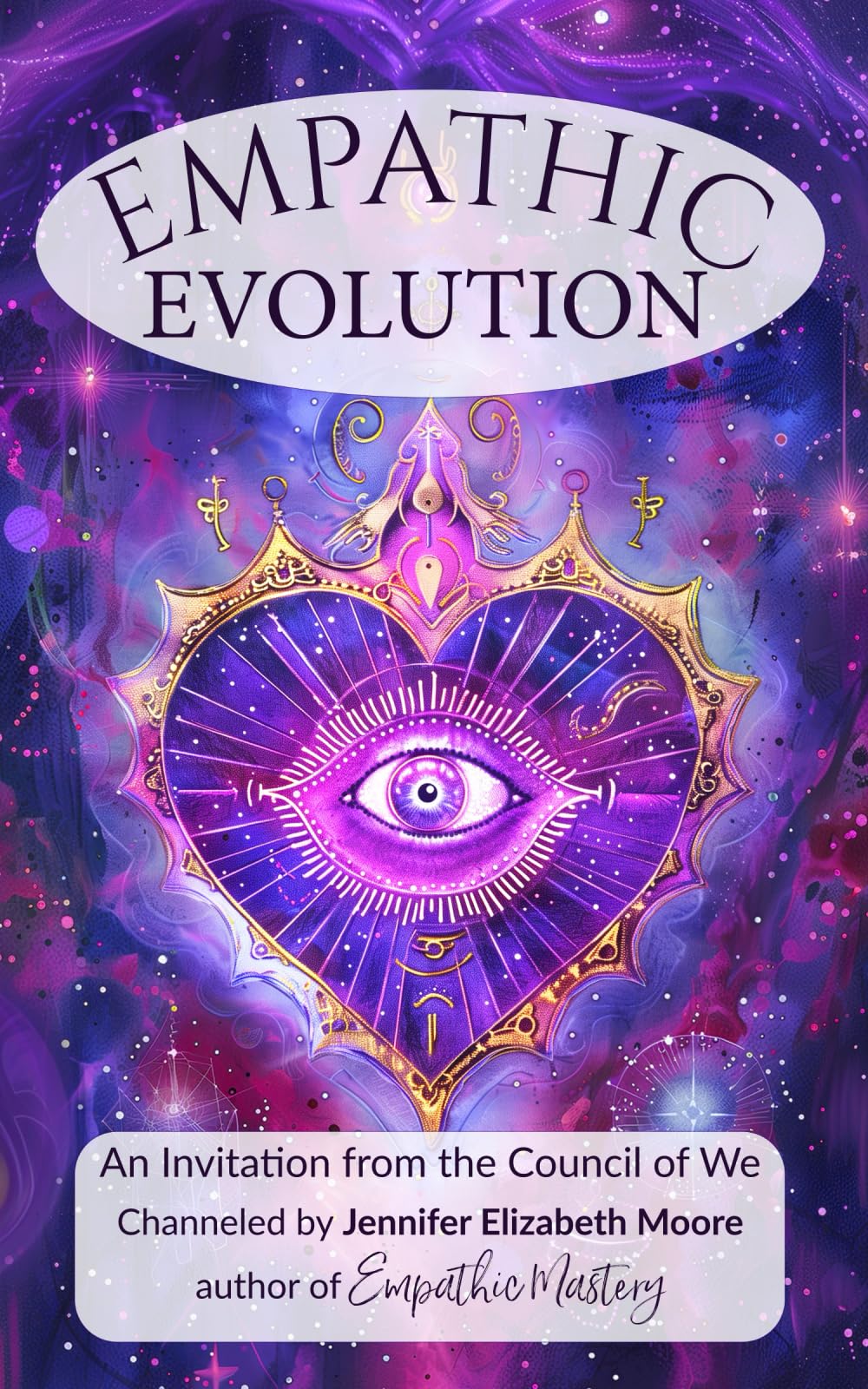 Empathic Evolution: An Invitation from the Council of We: Moore ...