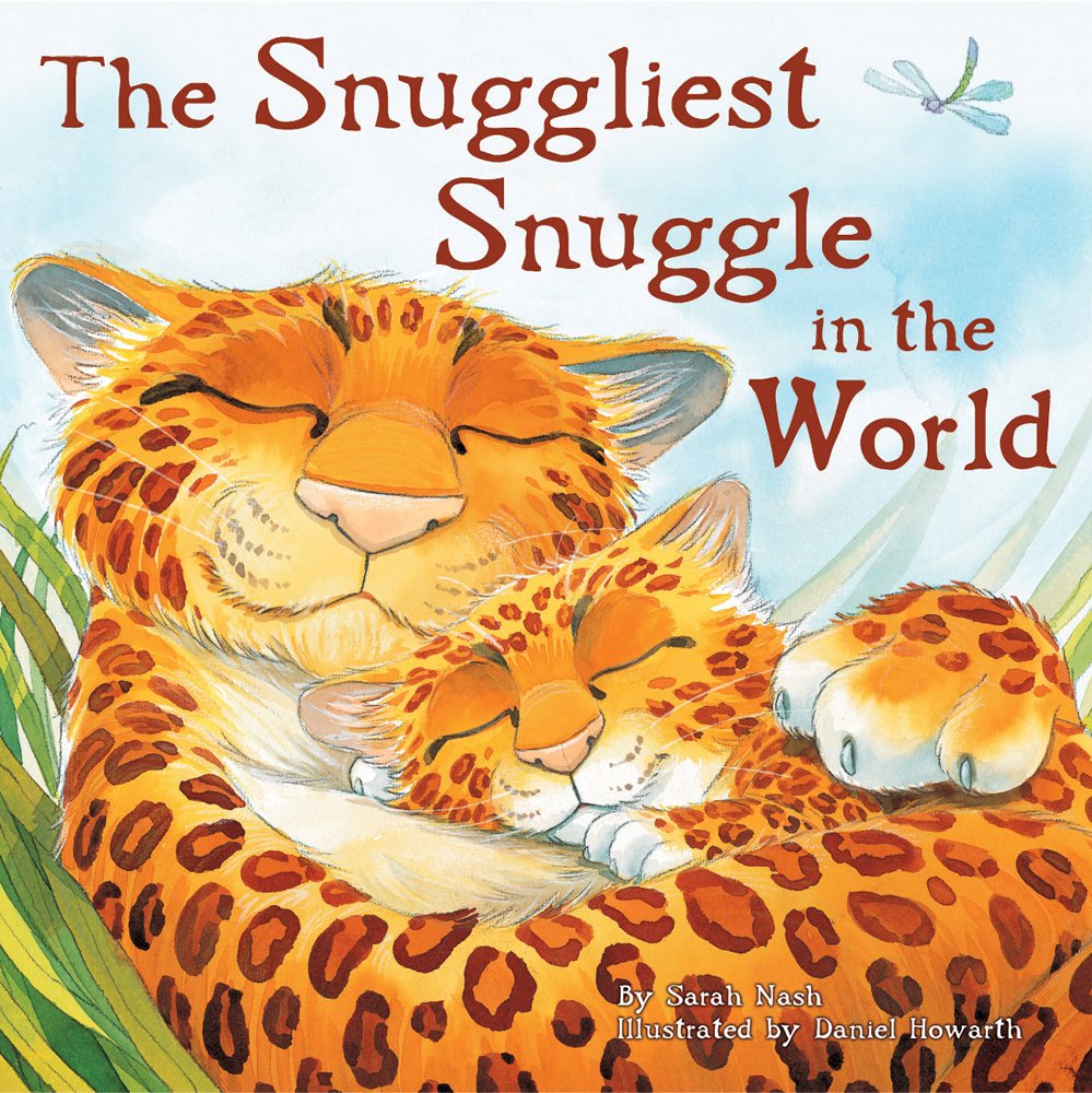 Snuggliest Snuggle in the World: Nash, Sarah, Howarth, Daniel ...