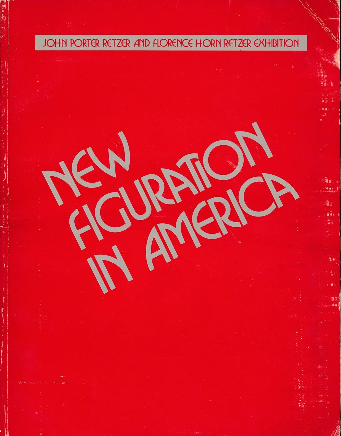 New Figuration in America: John Porter Retzer and Florence Horn Retzer ...