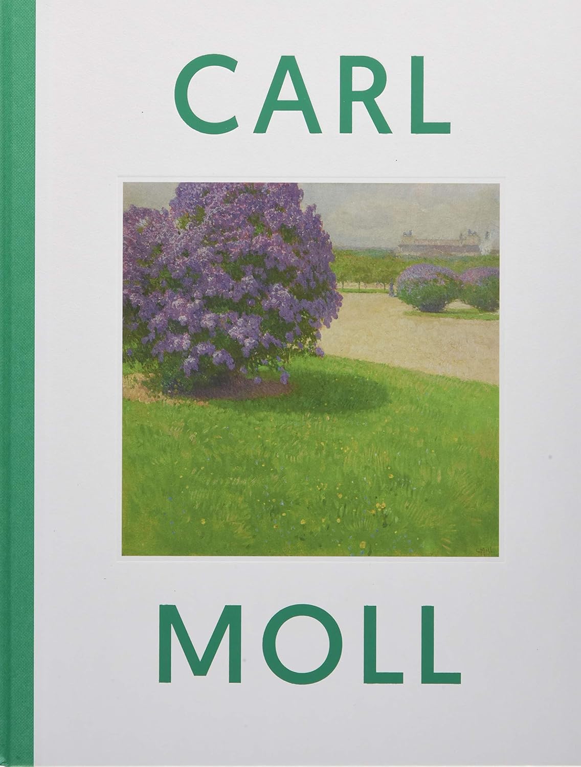 Carl Moll: Monografie / Werkverzeichnis : Österreichische Galerie ...