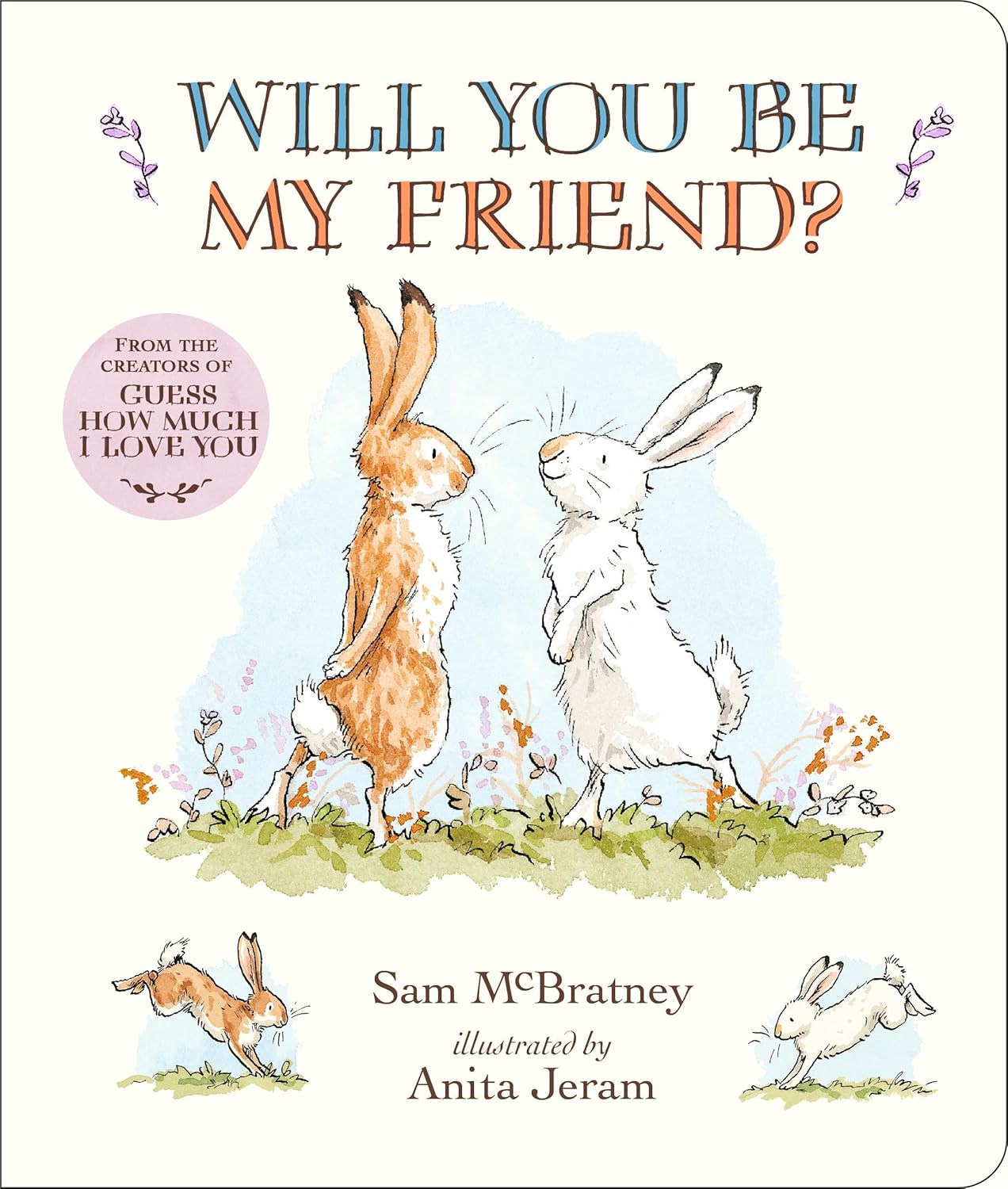 Will You Be My Friend? Padded Board Book: (Discover Little Nutbrown ...
